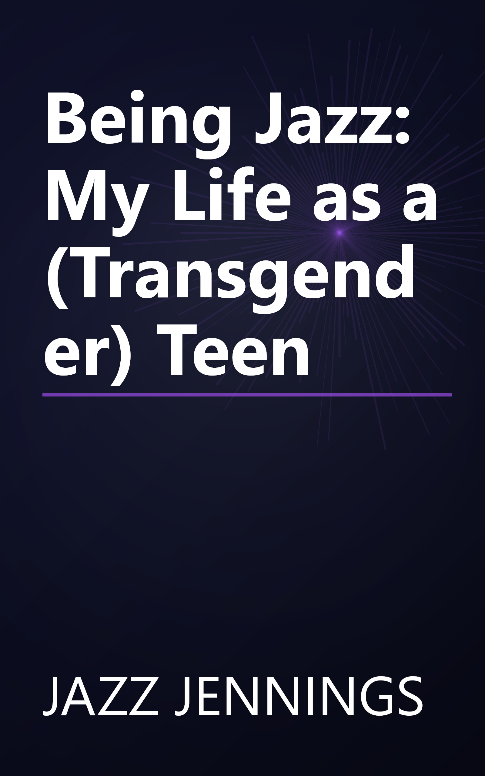 Being Jazz: My Life as a (Transgender) Teen book cover