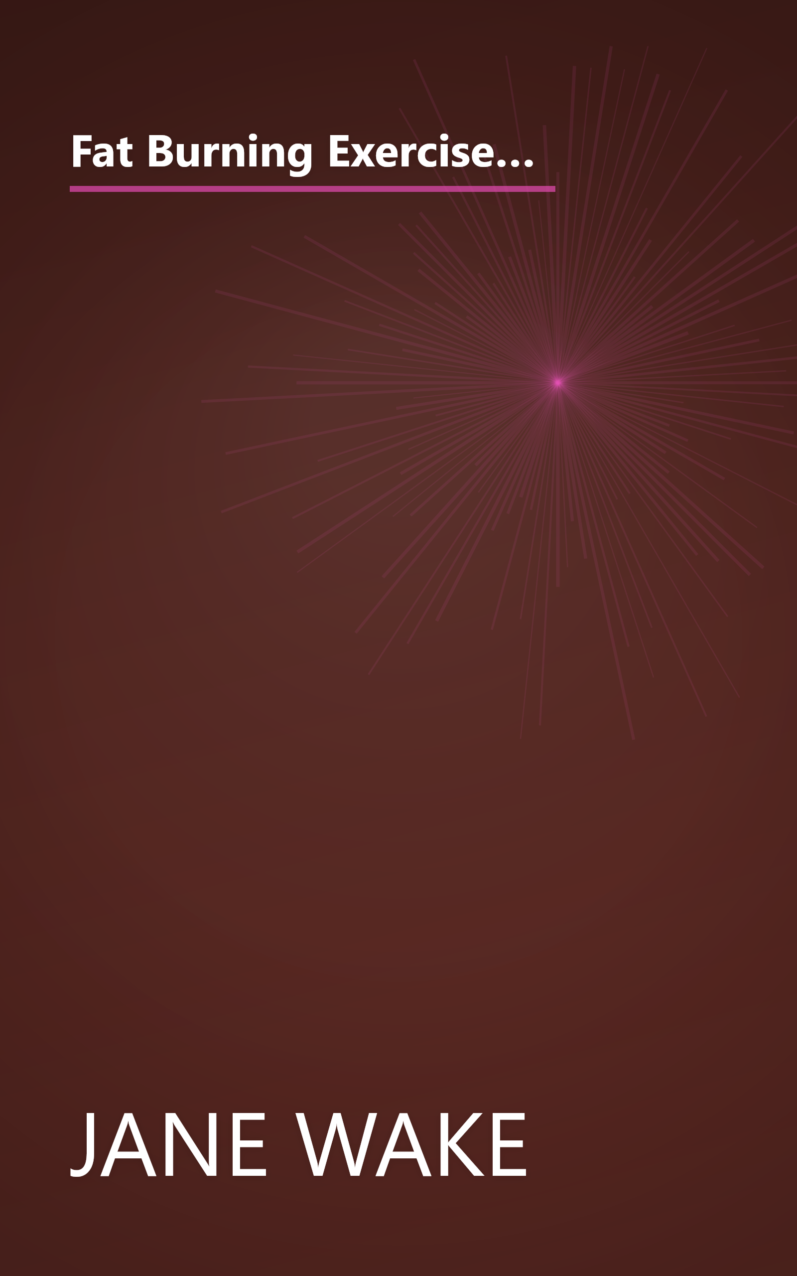 Fat Burning Exercises for Energy & Weight Loss: A Step-By-Step Guide: Increase Your Vitality: 20-Minute Workouts book cover