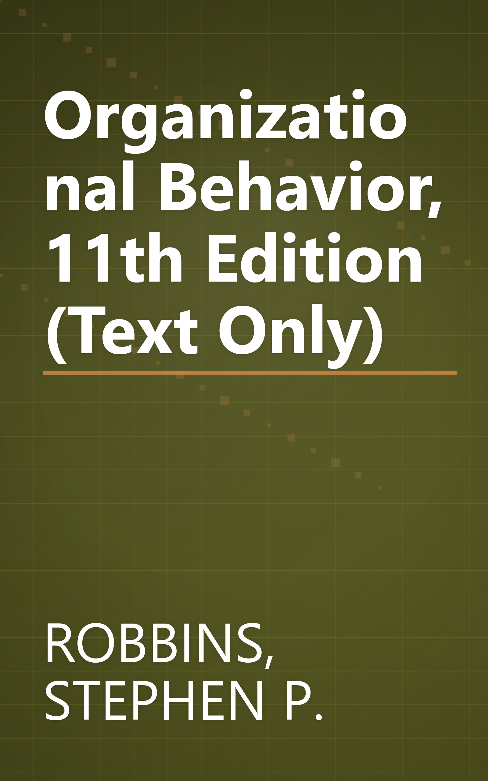 Organizational Behavior, 11th Edition (Text Only) book cover