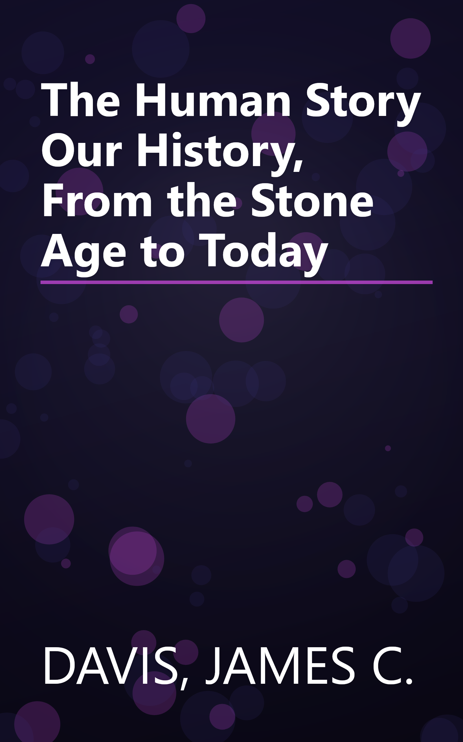 The Human Story Our History, From the Stone Age to Today book cover