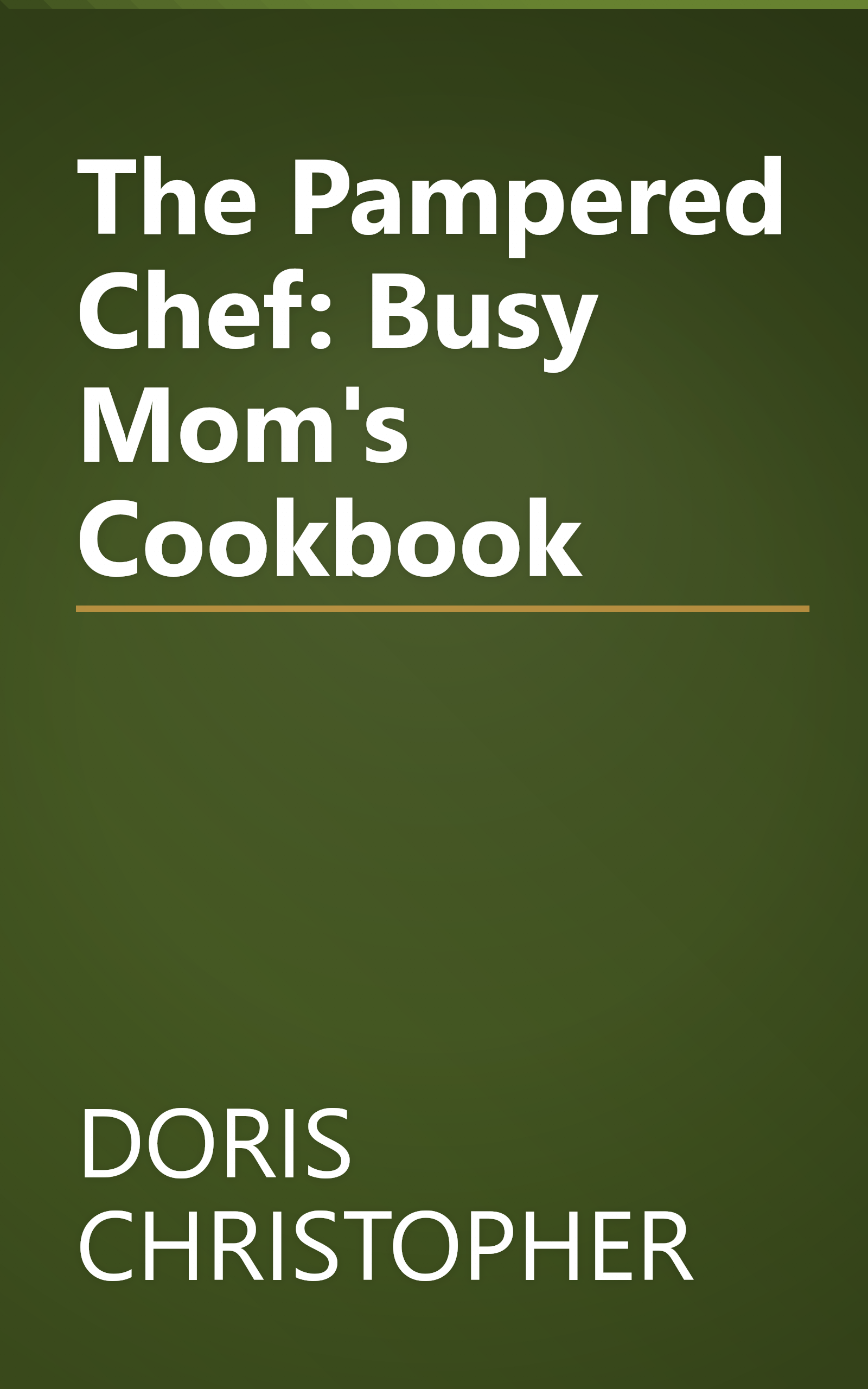 The Pampered Chef: Busy Mom's Cookbook book cover