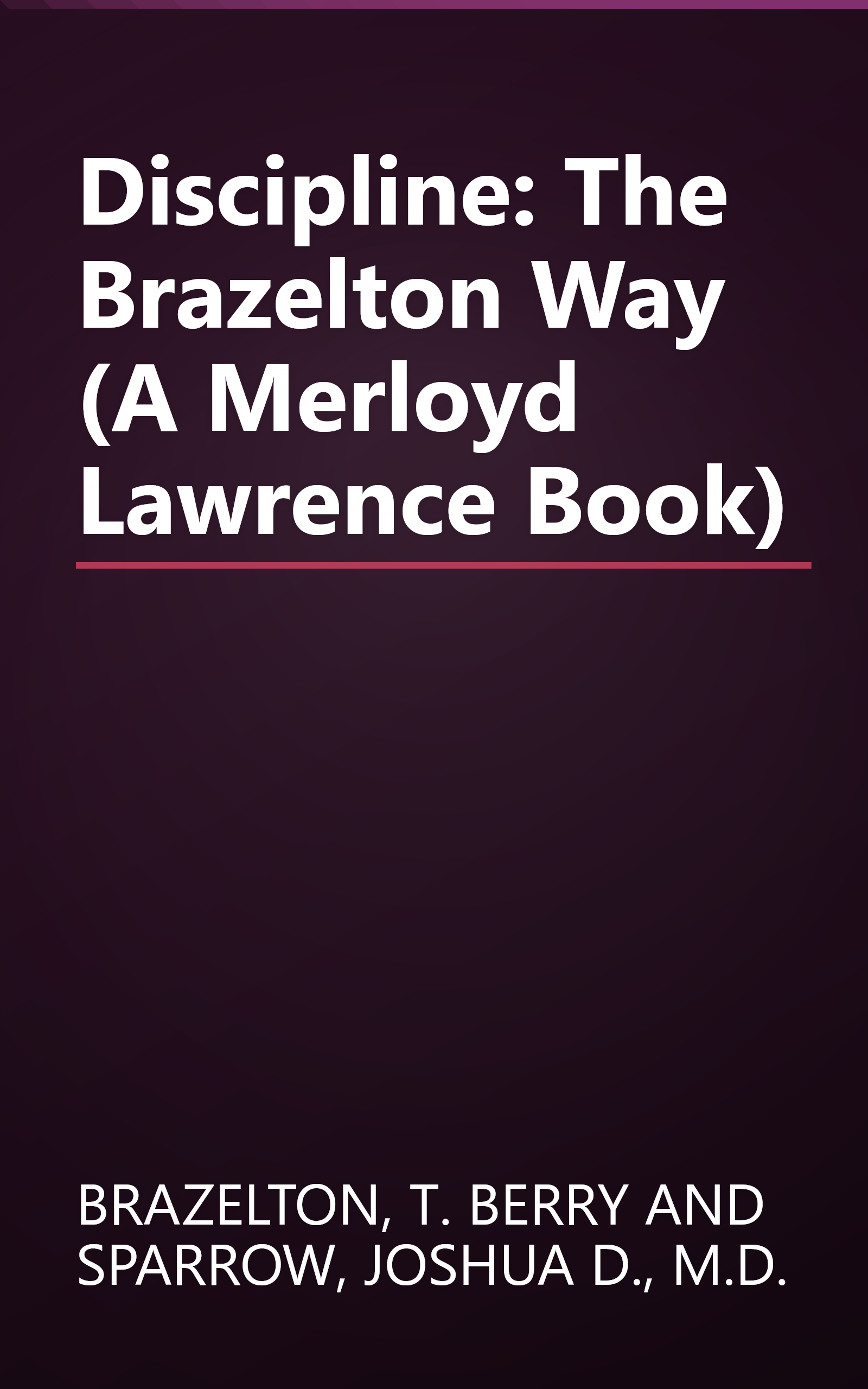 Discipline: The Brazelton Way (A Merloyd Lawrence Book) book cover