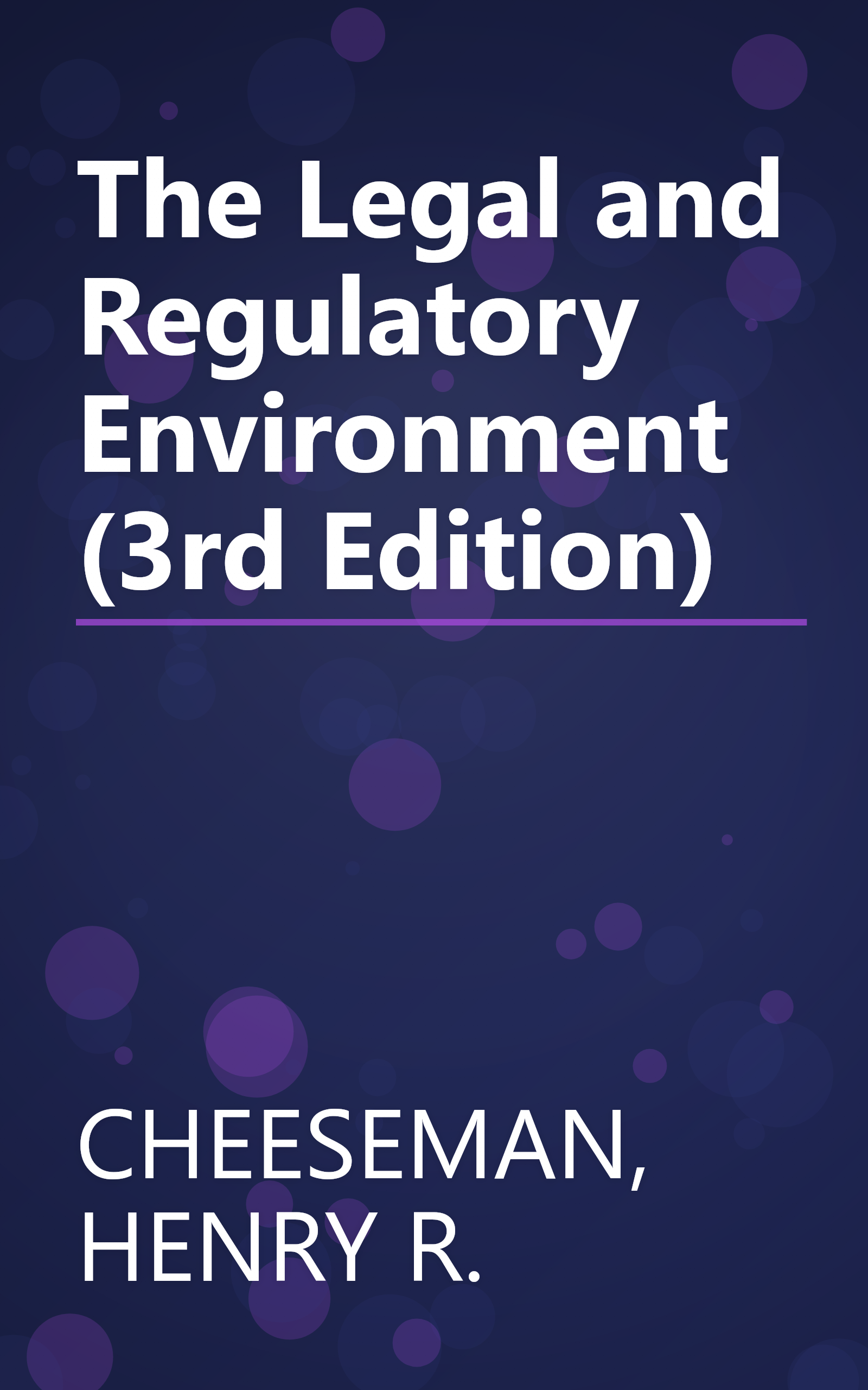 The Legal and Regulatory Environment (3rd Edition) book cover