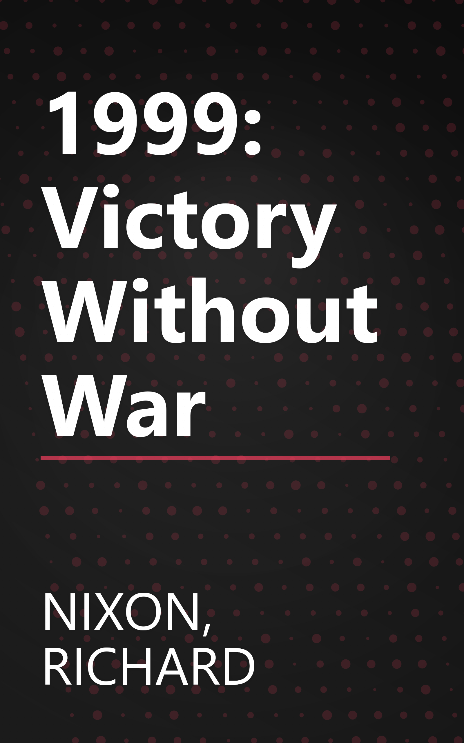 1999: Victory Without War book cover