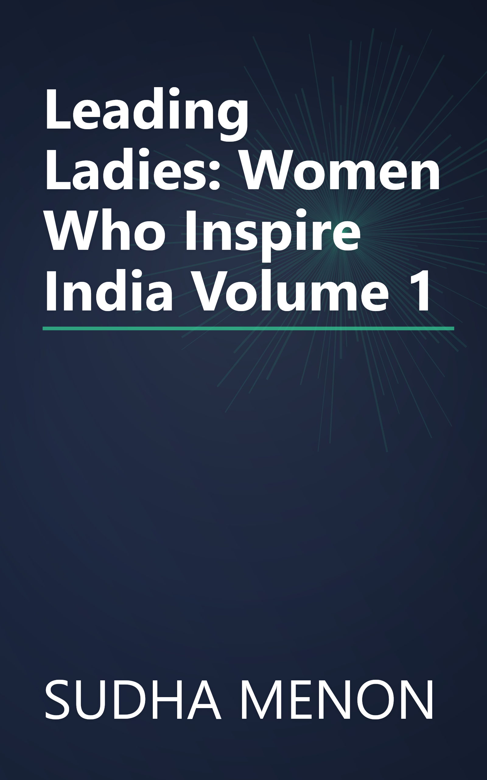 Leading Ladies: Women Who Inspire India Volume 1 book cover