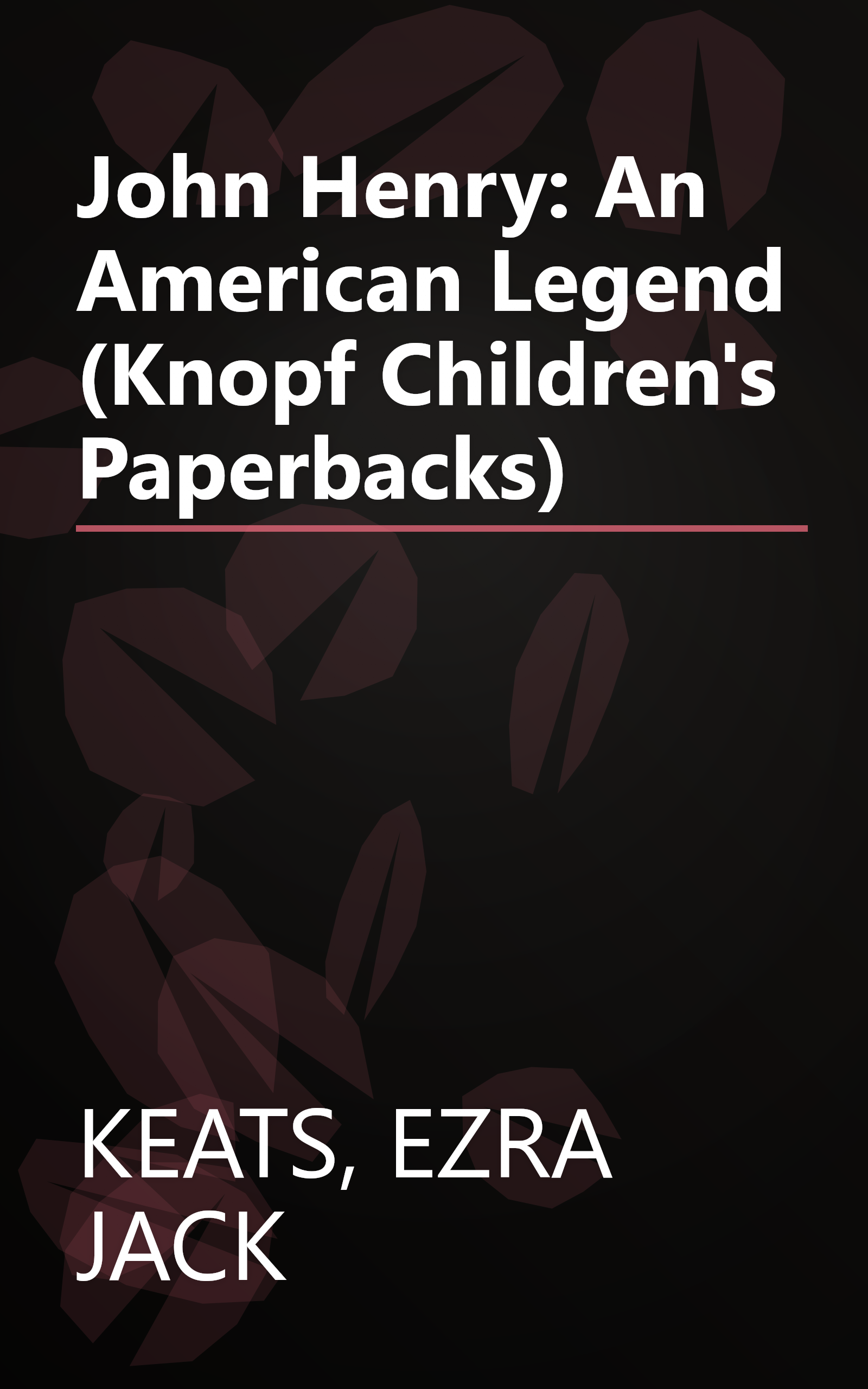 John Henry: An American Legend (Knopf Children's Paperbacks) book cover