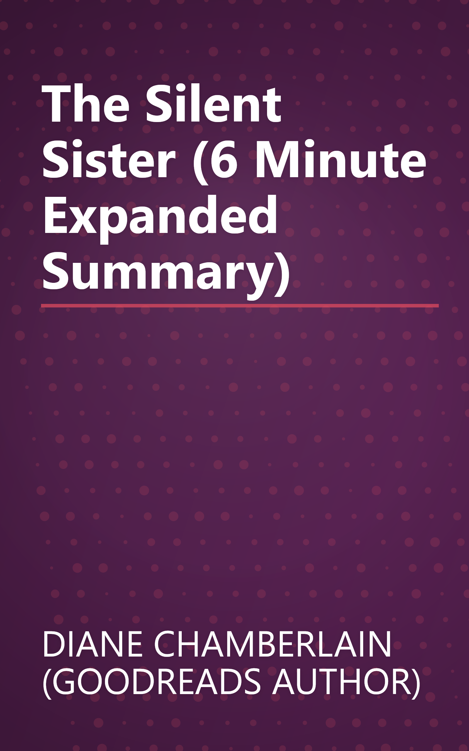 The Silent Sister (6 Minute   Expanded Summary) book cover
