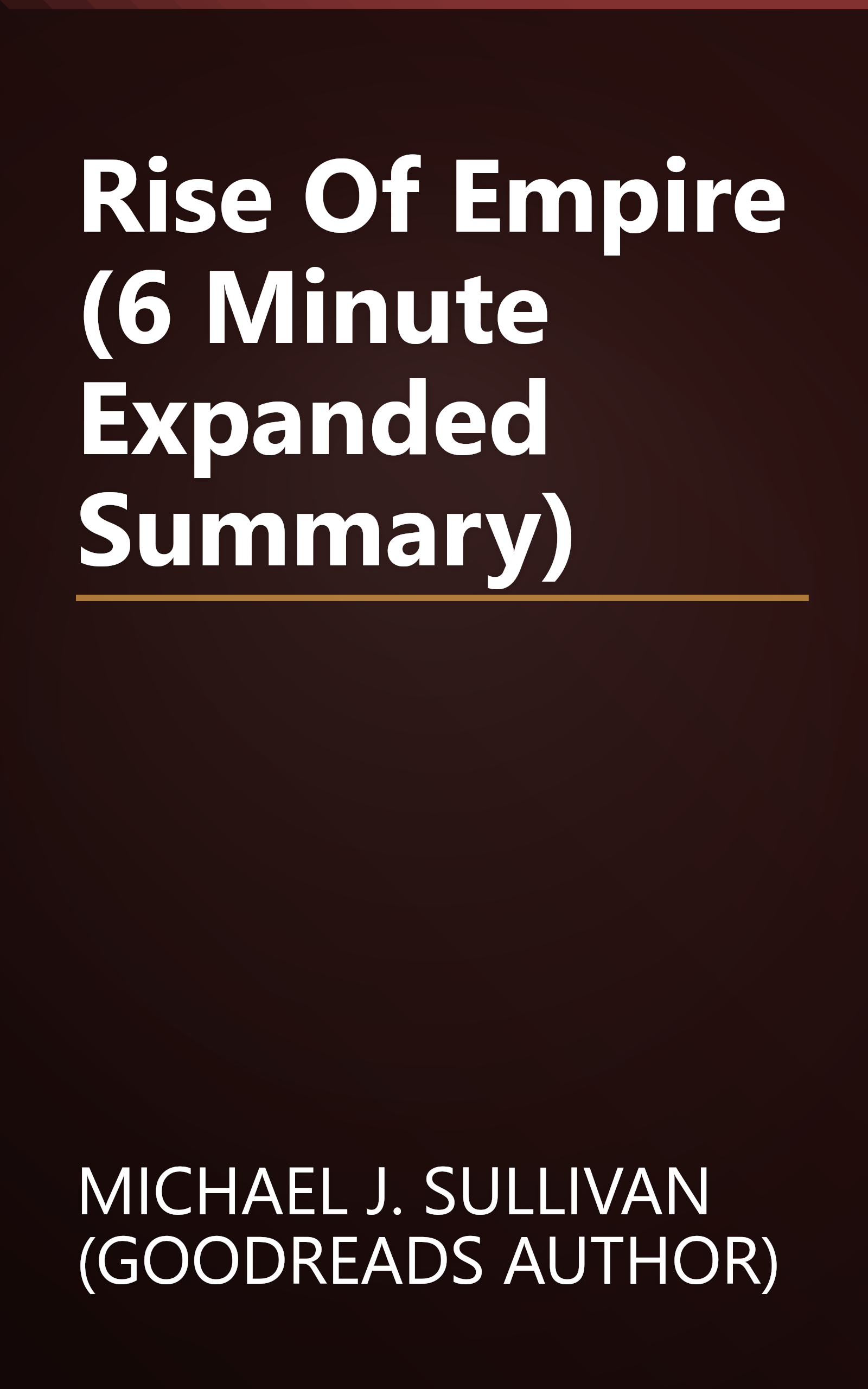 Rise Of Empire (6 Minute   Expanded Summary) book cover