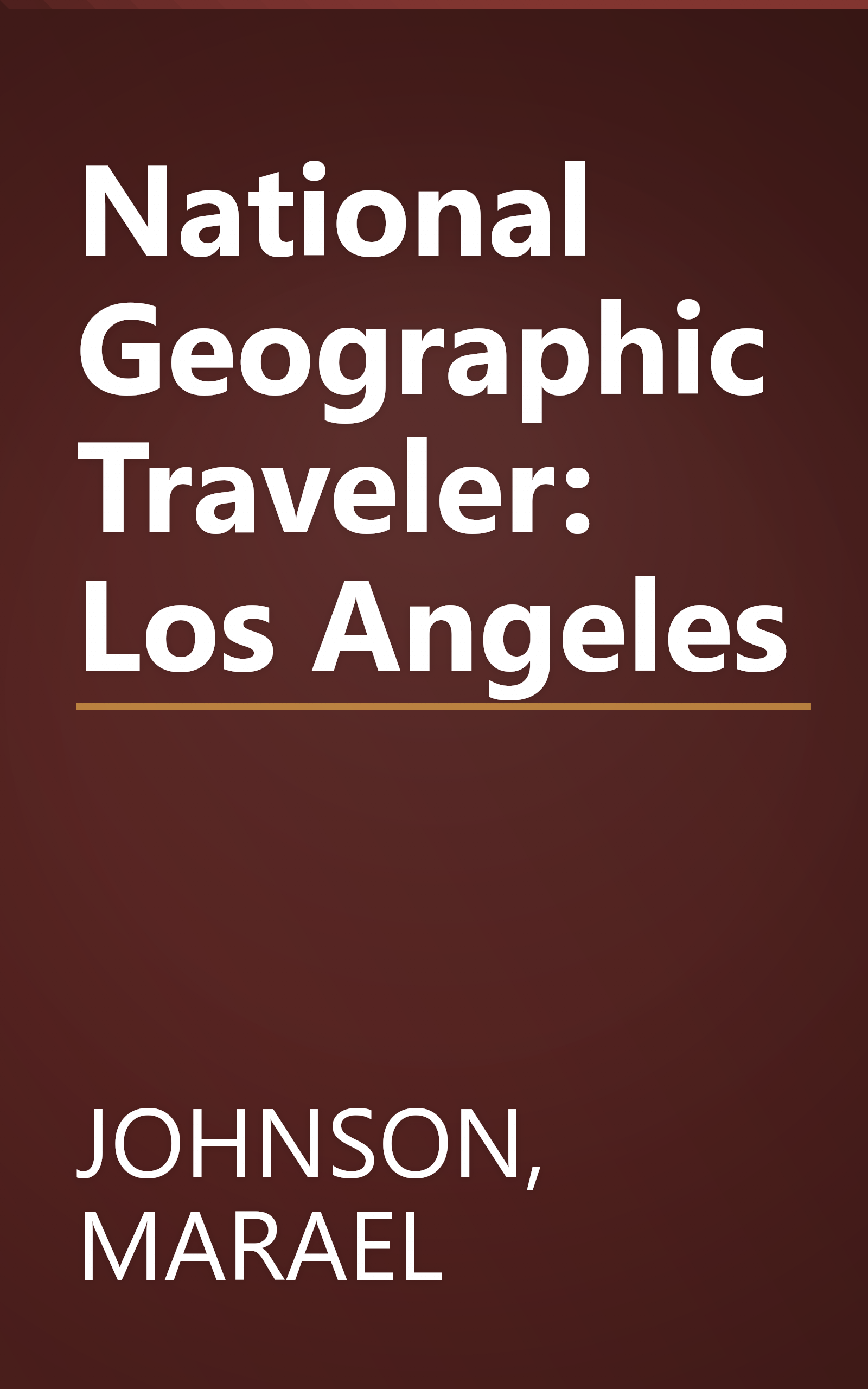 National Geographic Traveler: Los Angeles book cover