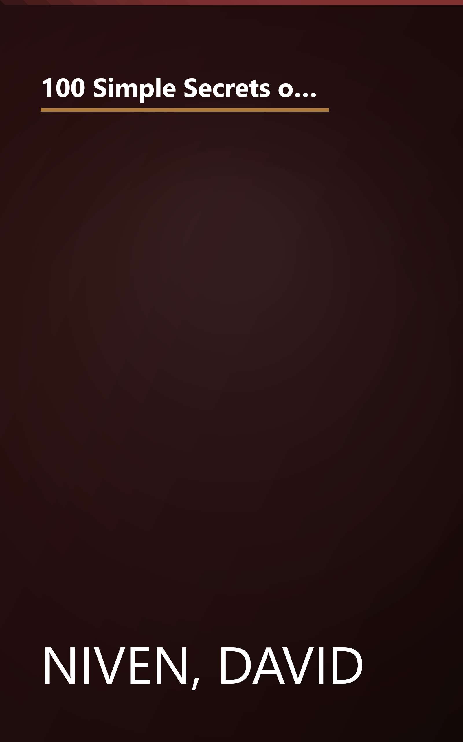 100 Simple Secrets of the Best Half of Life: What Scientists Have Learned and How You Can Use It (100 Simple Secrets, 5) book cover