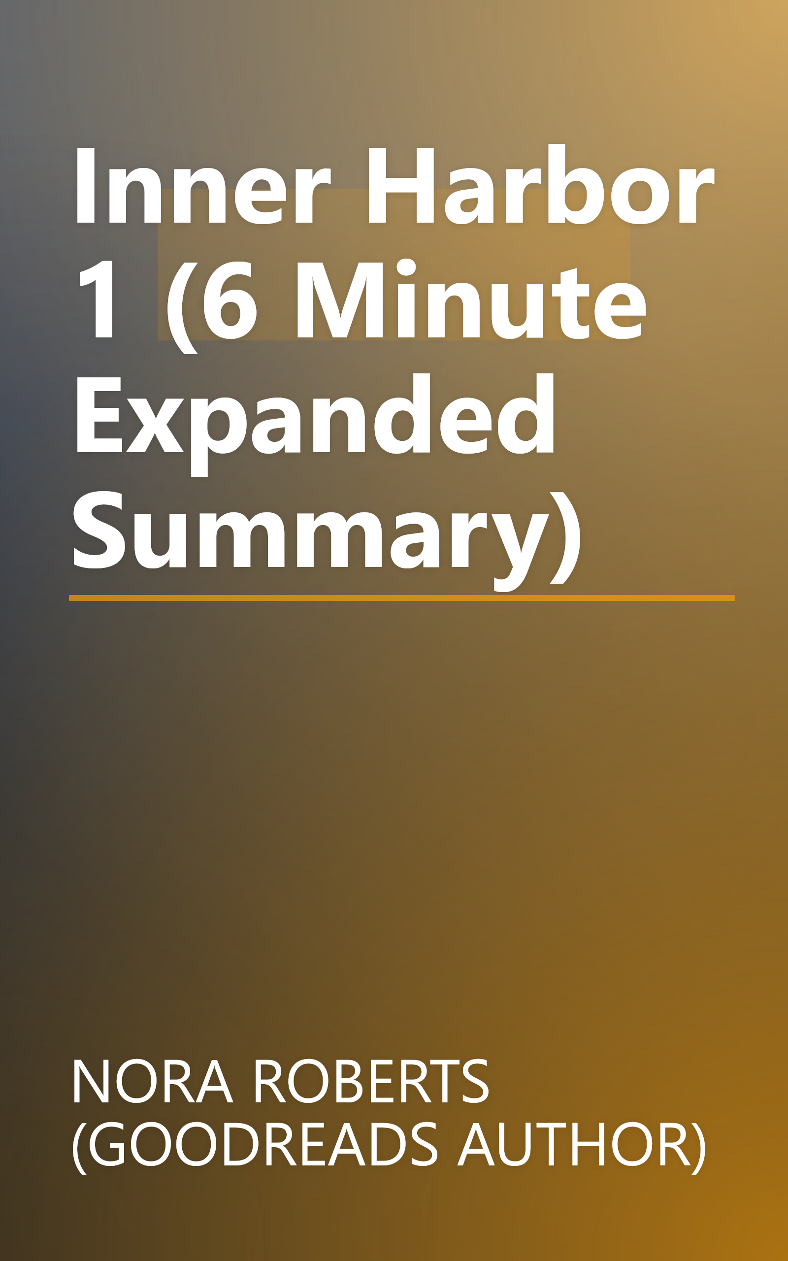 Inner Harbor 1 (6 Minute   Expanded Summary) book cover
