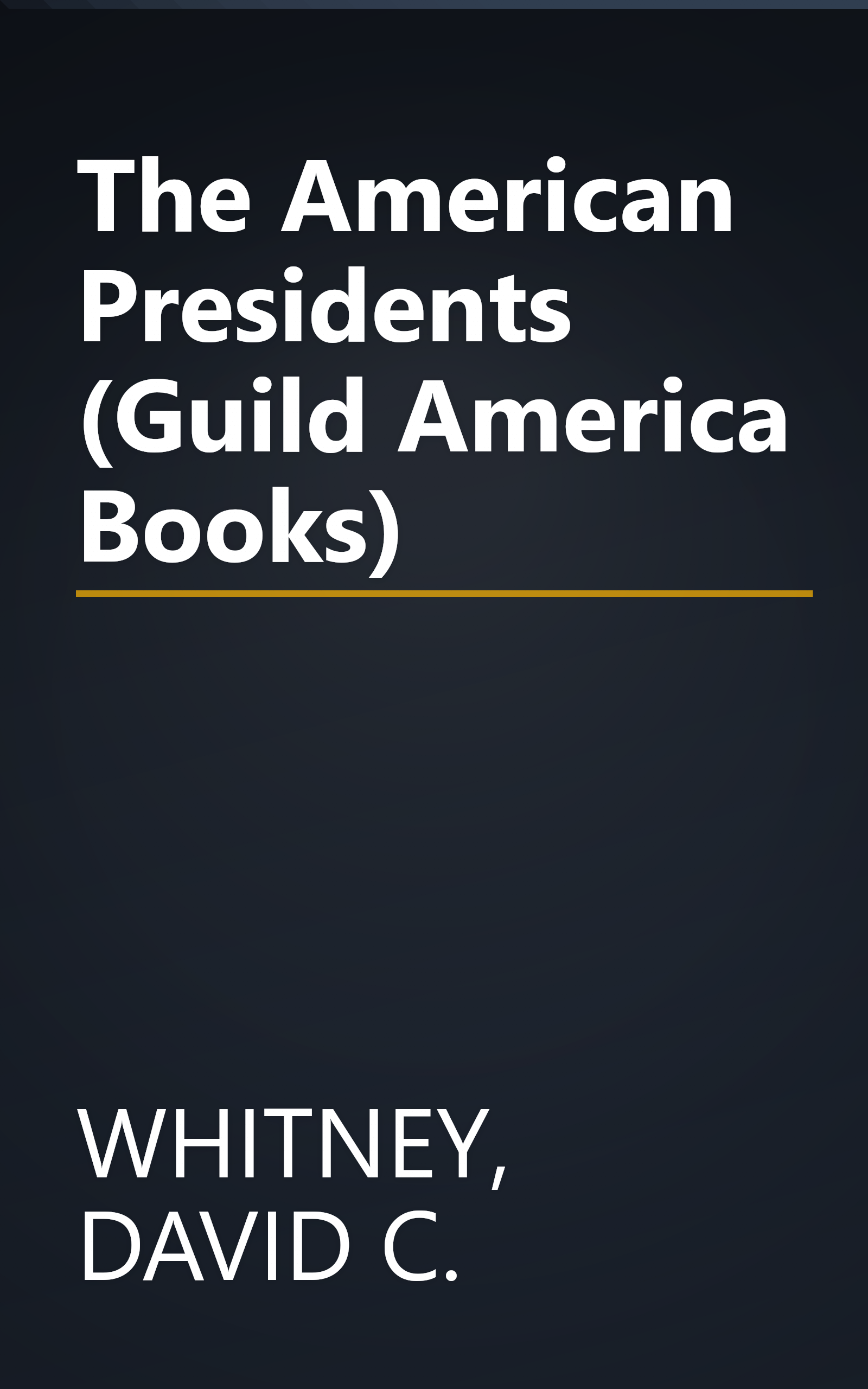 The American Presidents (Guild America Books) book cover