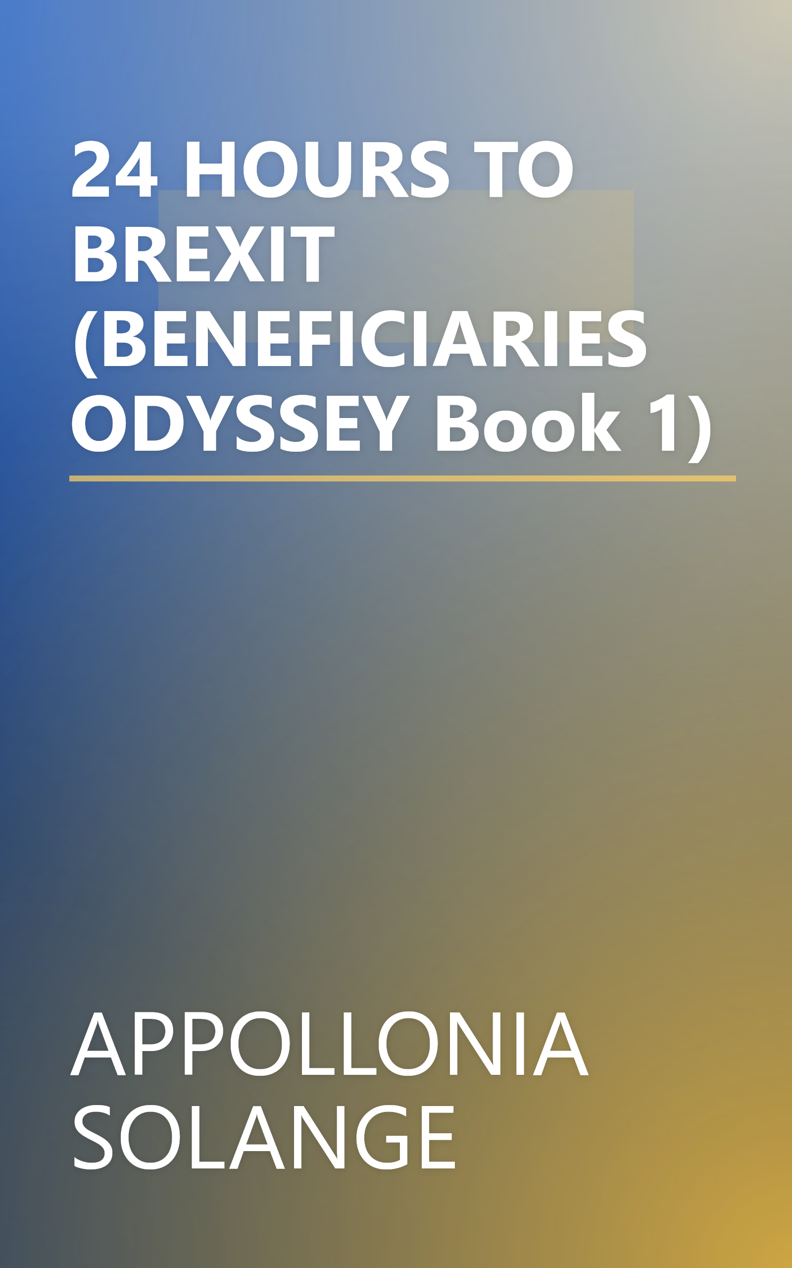 24 HOURS TO BREXIT (BENEFICIARIES ODYSSEY Book 1) book cover