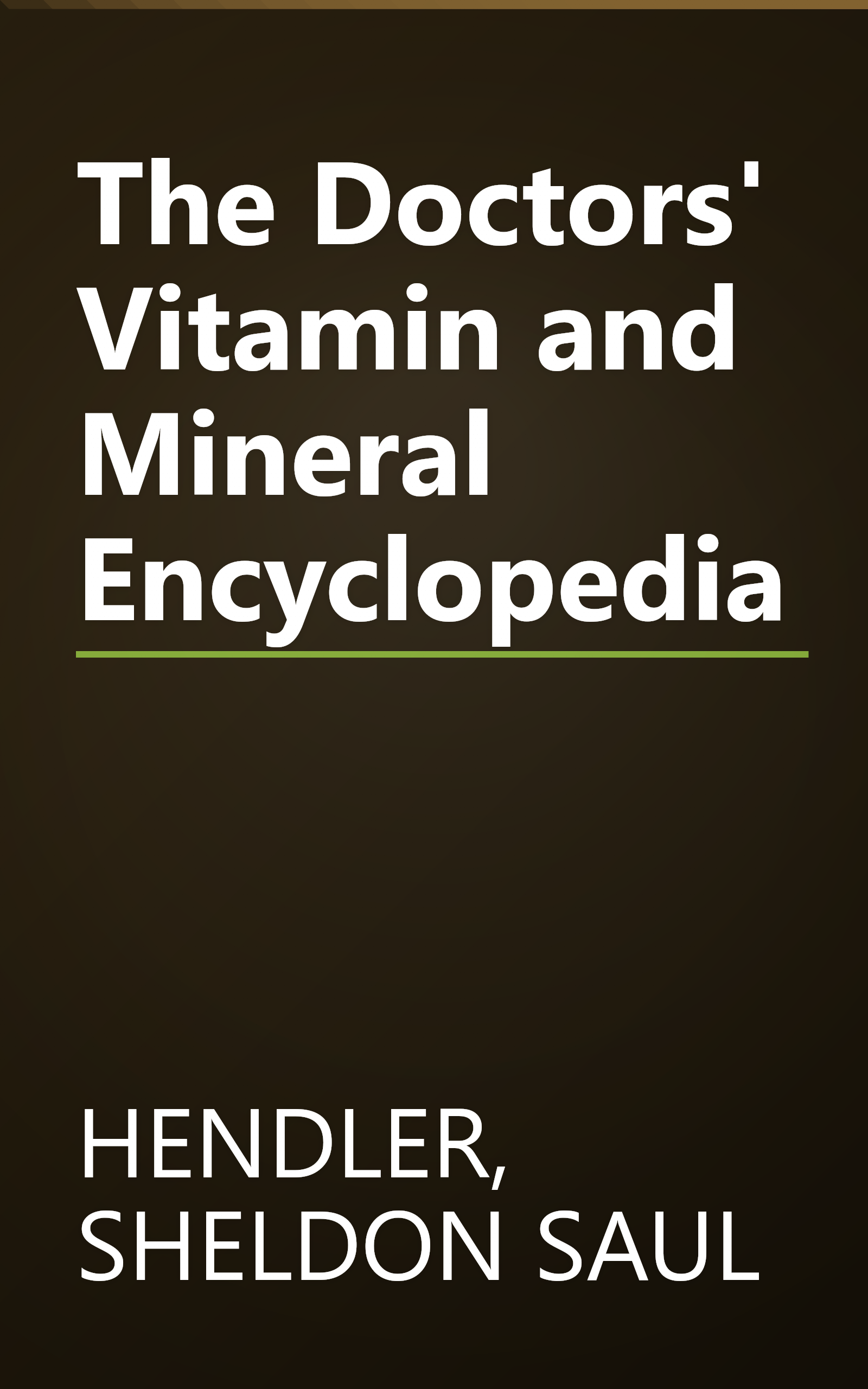 The Doctors' Vitamin and Mineral Encyclopedia book cover