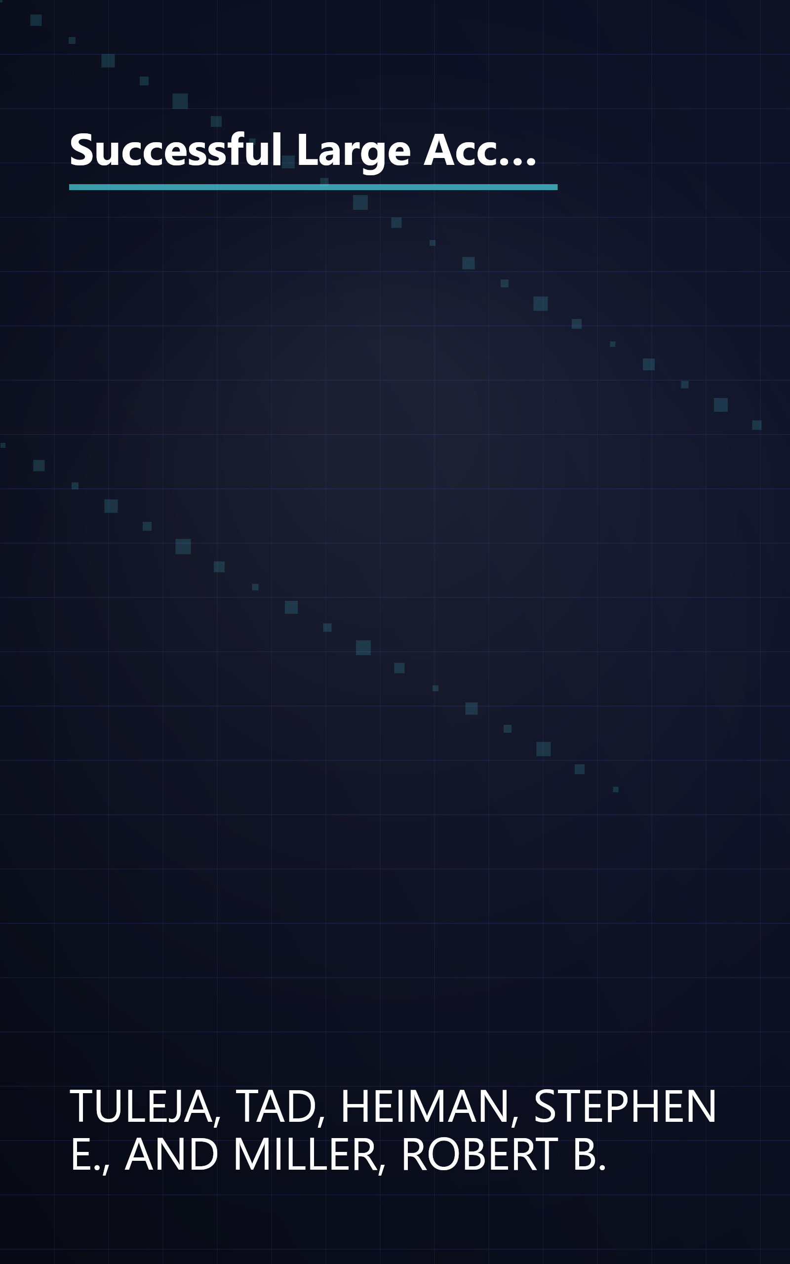 Successful Large Account Management: How to Hold on to Your Most Important Customers - And Keep Them Going Strong - In Today's Marketplace book cover