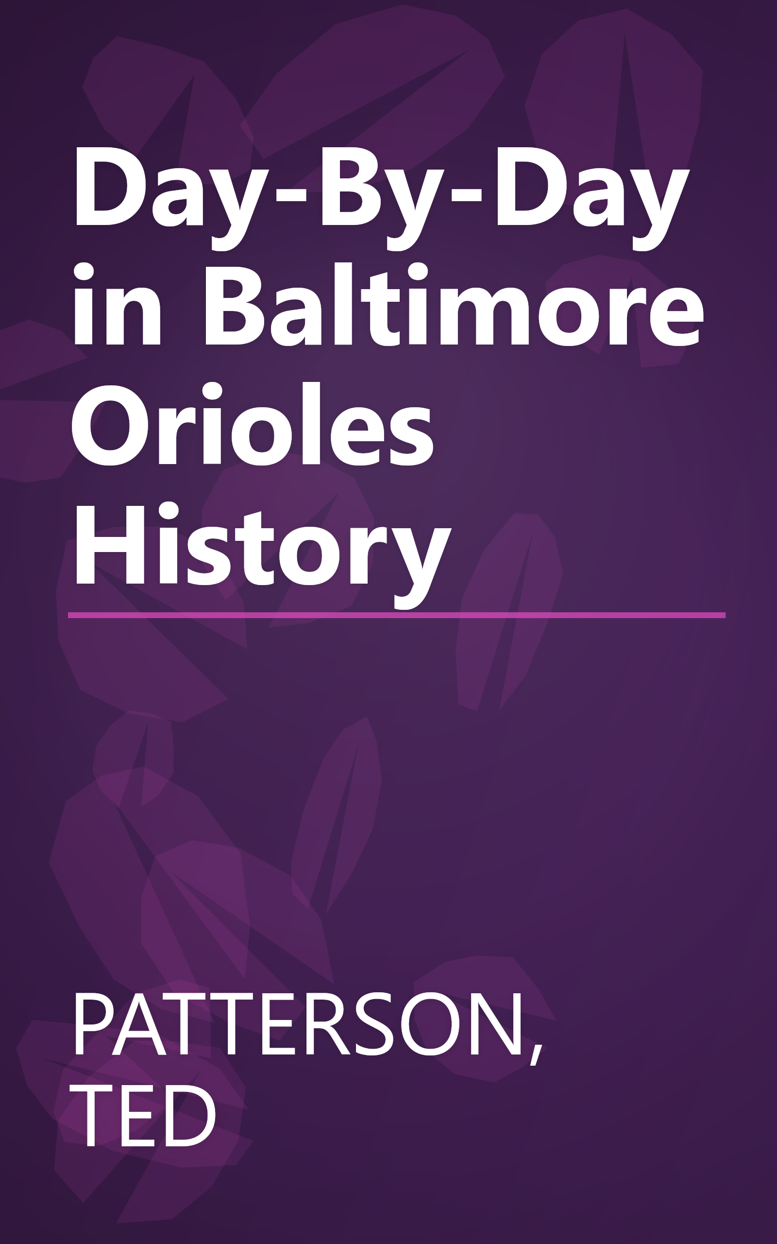 Day-By-Day in Baltimore Orioles History book cover