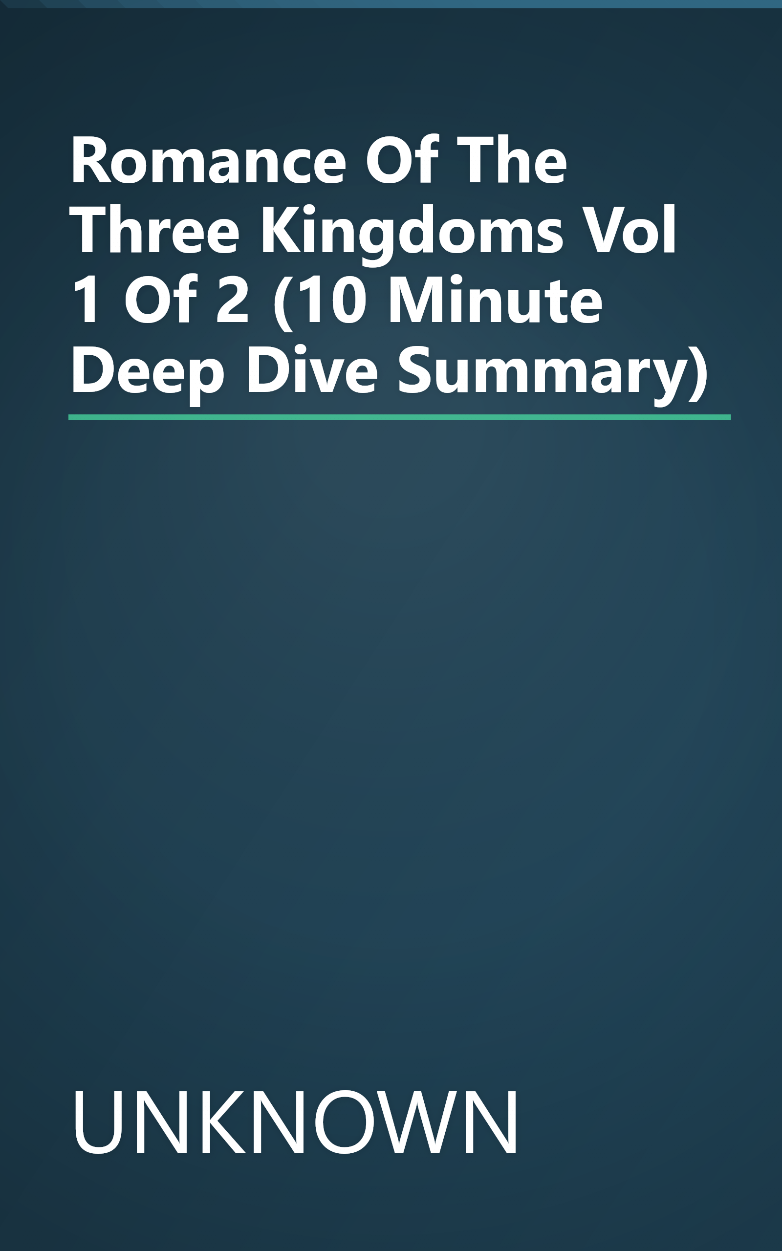 Romance Of The Three Kingdoms  Vol  1 Of 2 (10 Minute   Deep Dive Summary) book cover