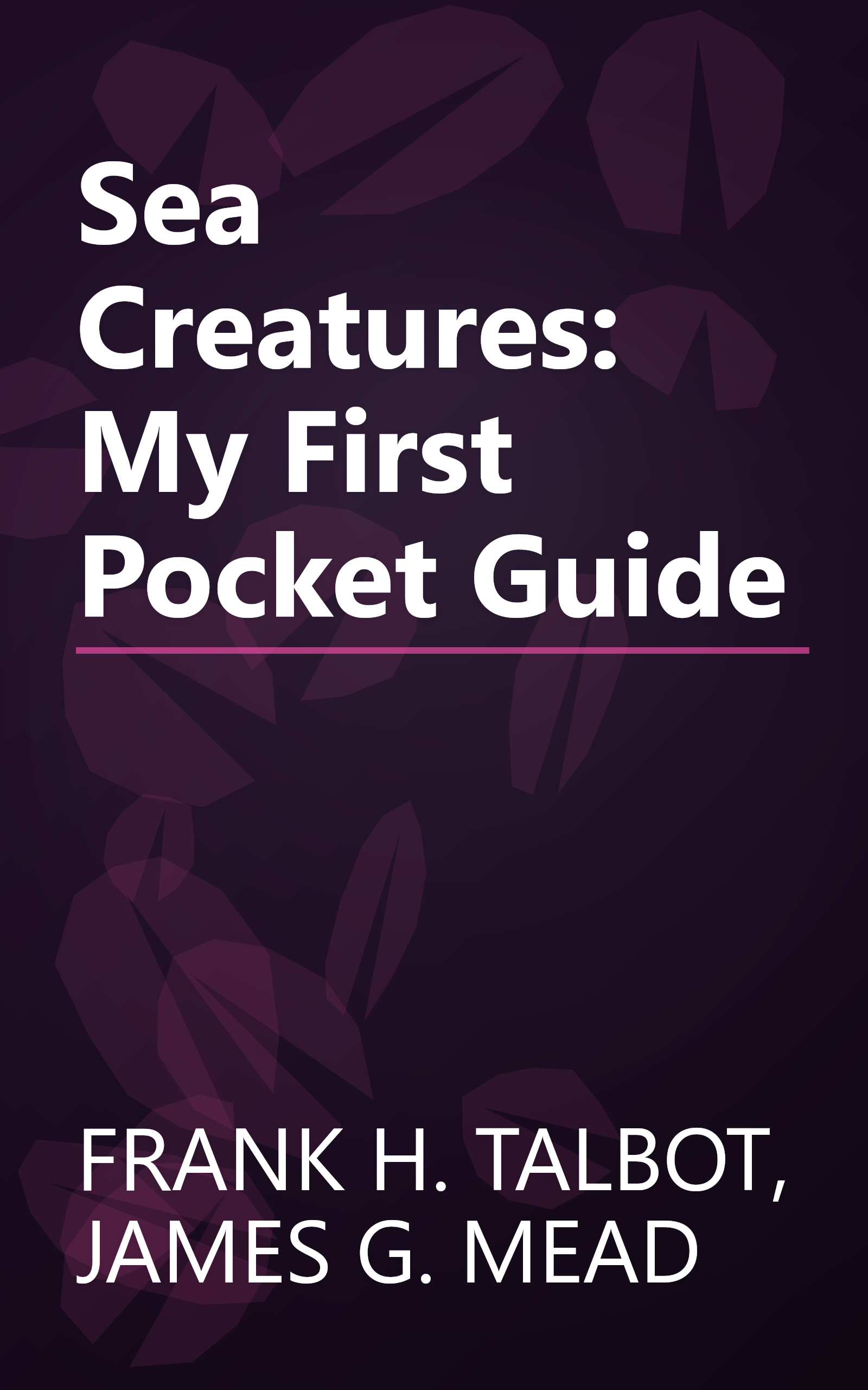 Sea Creatures: My First Pocket Guide book cover