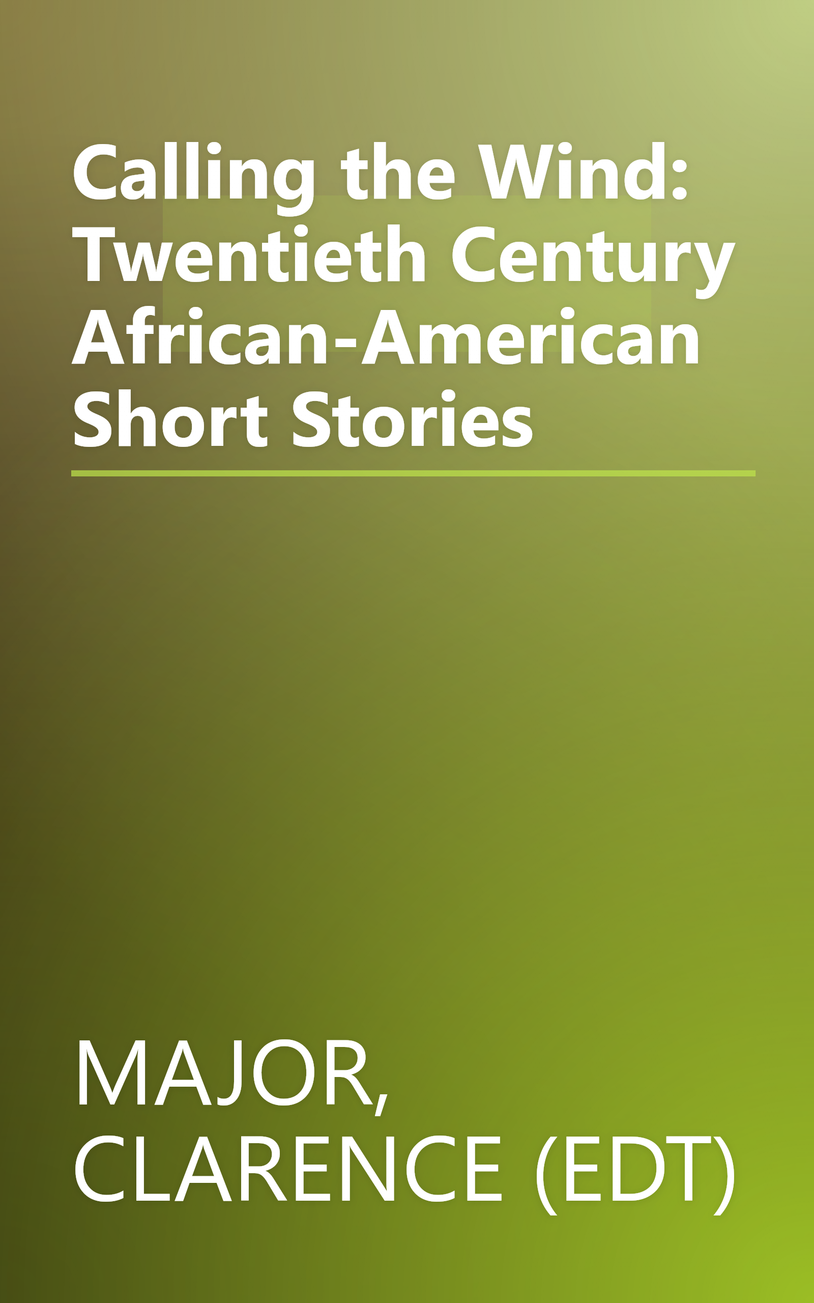 Calling the Wind: Twentieth Century African-American Short Stories book cover