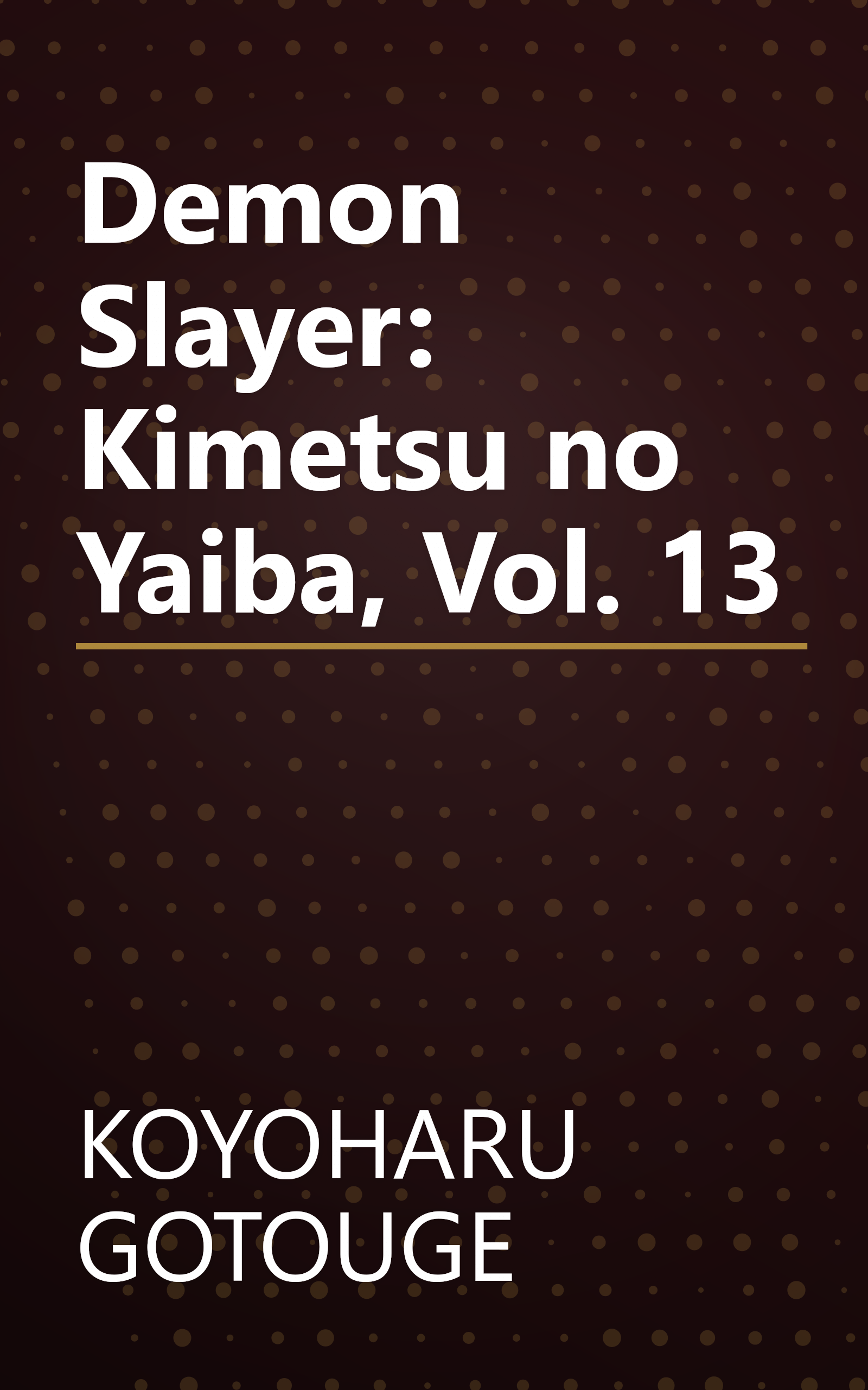 Demon Slayer: Kimetsu no Yaiba, Vol. 13 book cover
