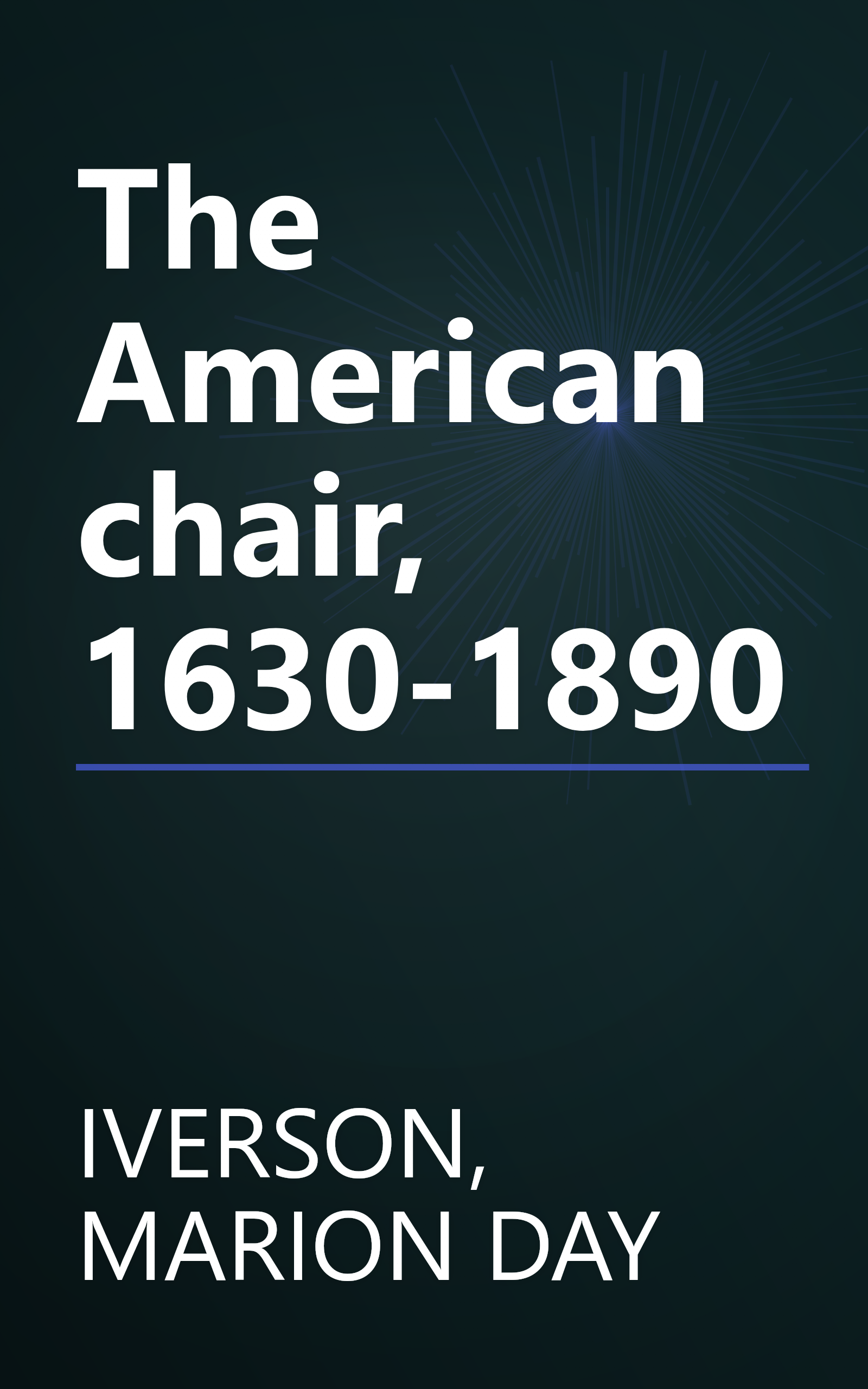 The American chair, 1630-1890 book cover