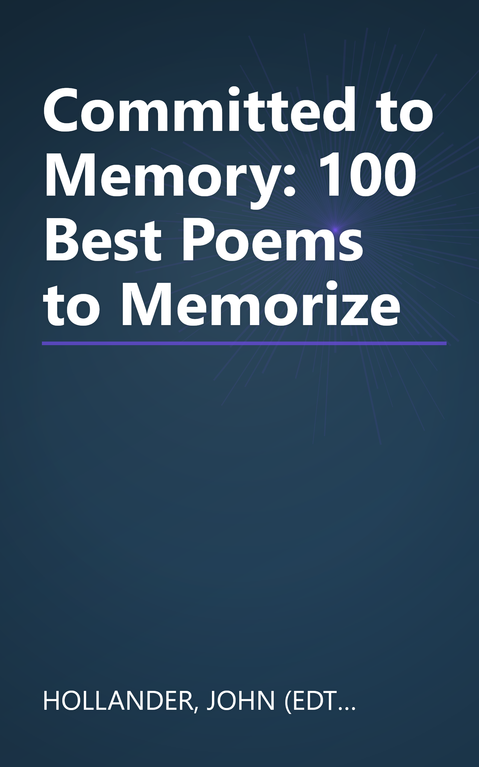 Committed to Memory: 100 Best Poems to Memorize book cover