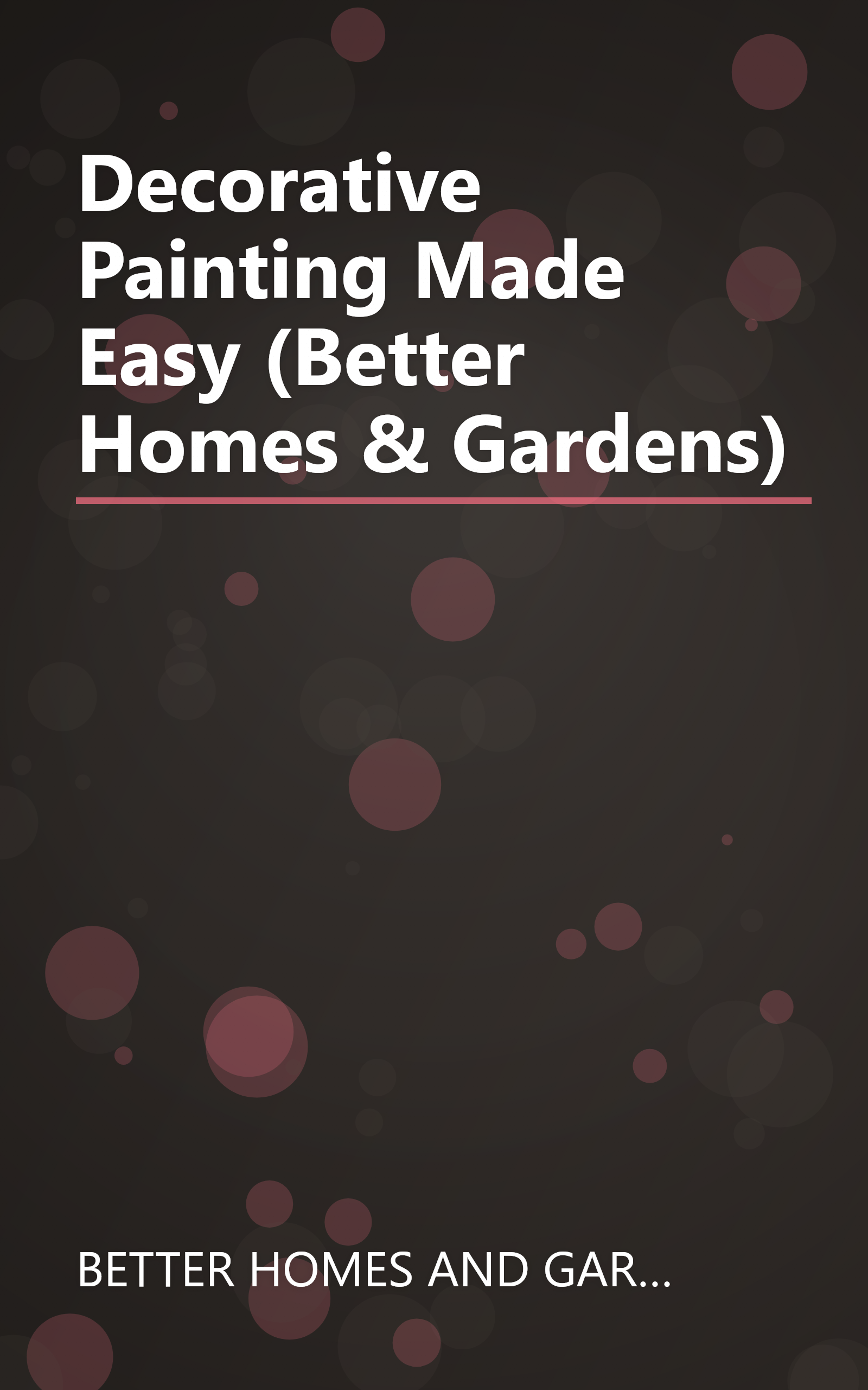 Decorative Painting Made Easy (Better Homes & Gardens) book cover