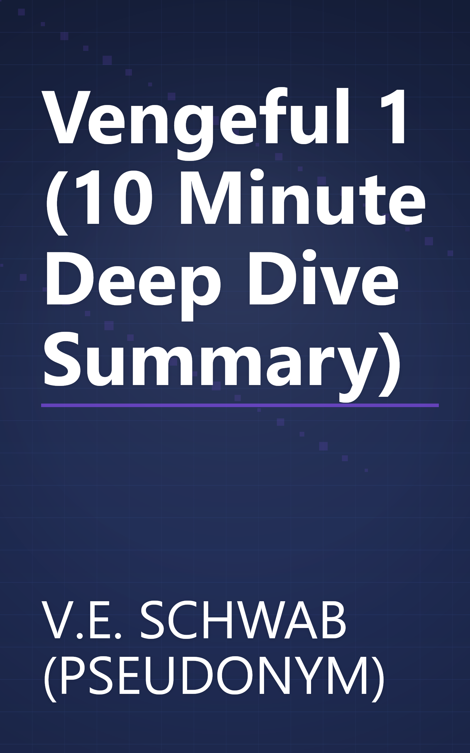 Vengeful 1 (10 Minute   Deep Dive Summary) book cover