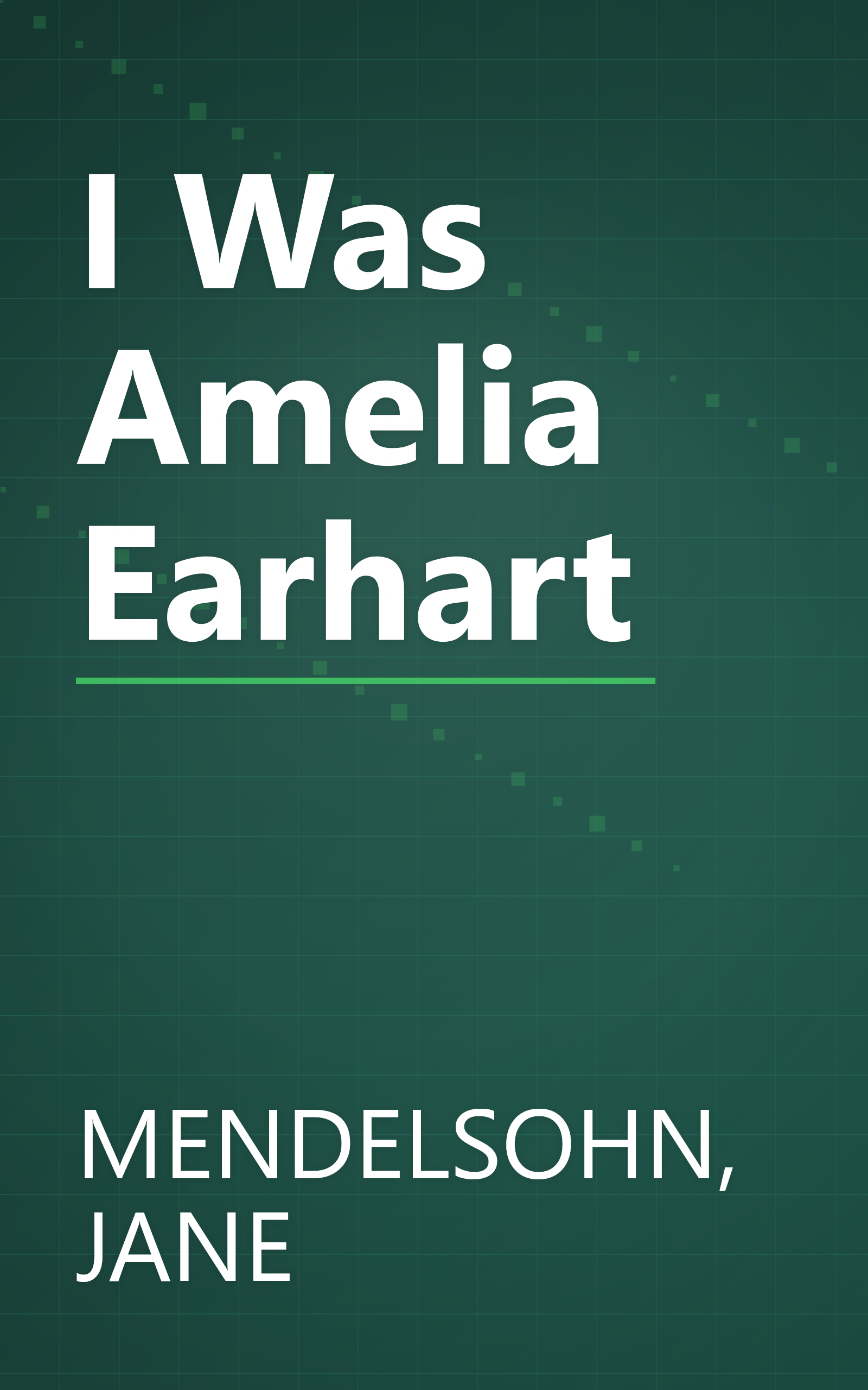 I Was Amelia Earhart book cover