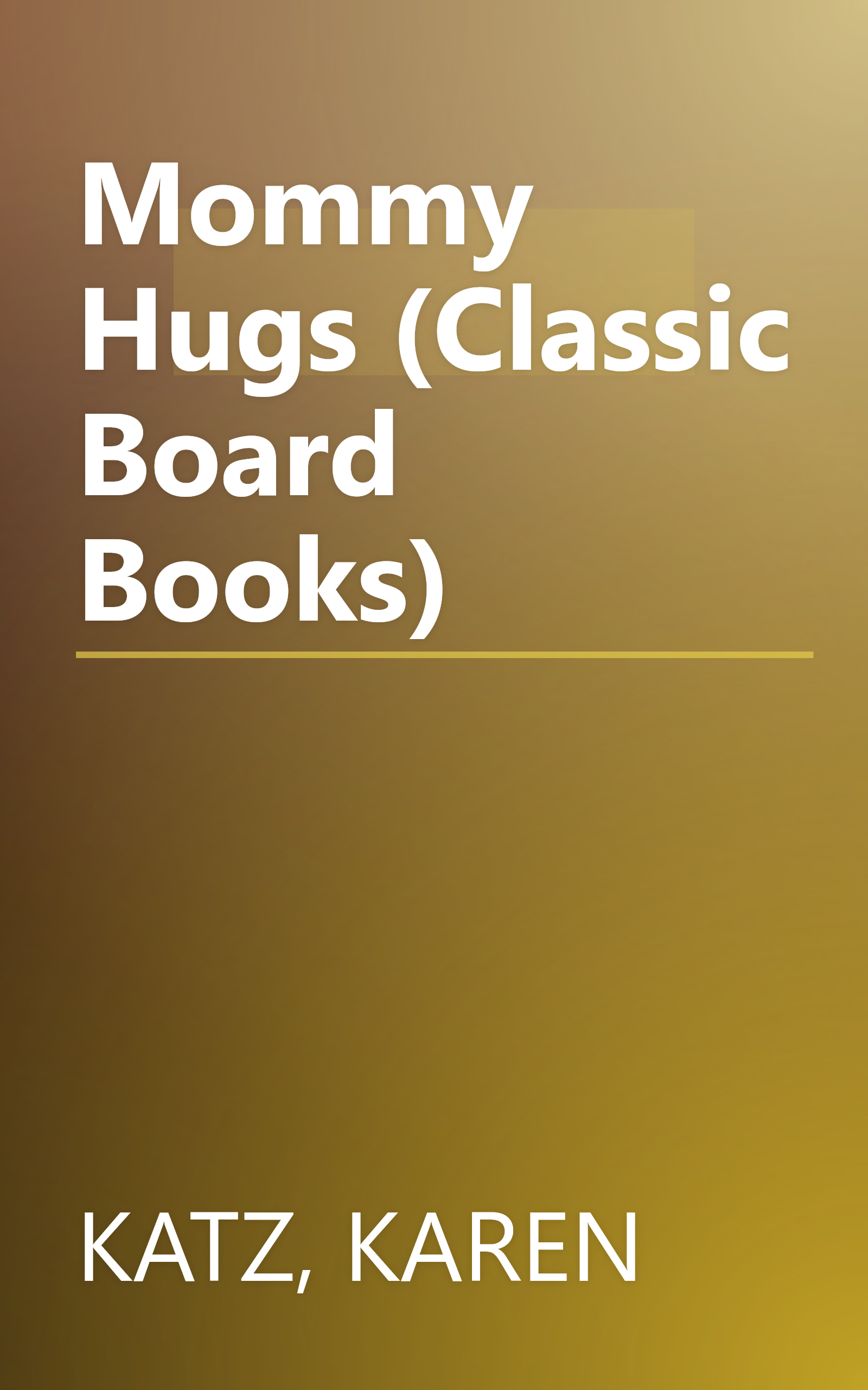 Mommy Hugs (Classic Board Books) book cover