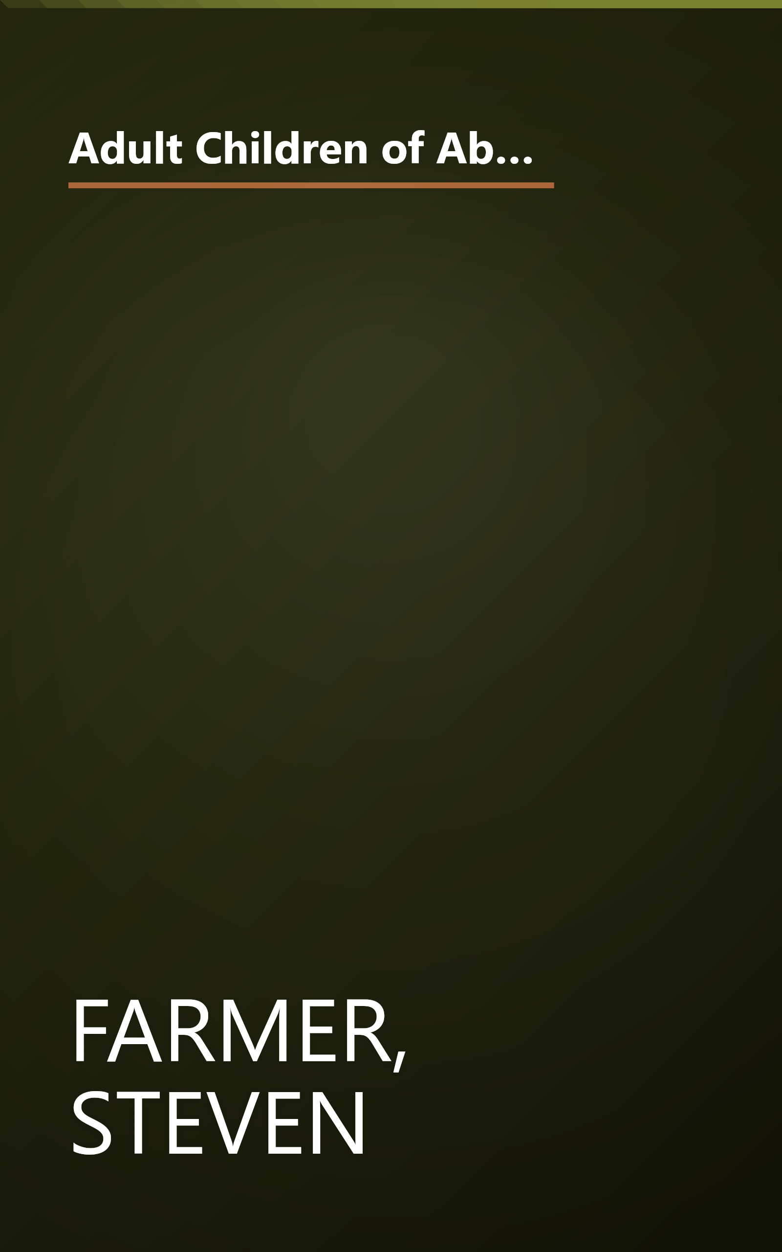 Adult Children of Abusive Parents: A Healing Program for Those Who Have Been Physically, Sexually, or Emotionally Abused book cover