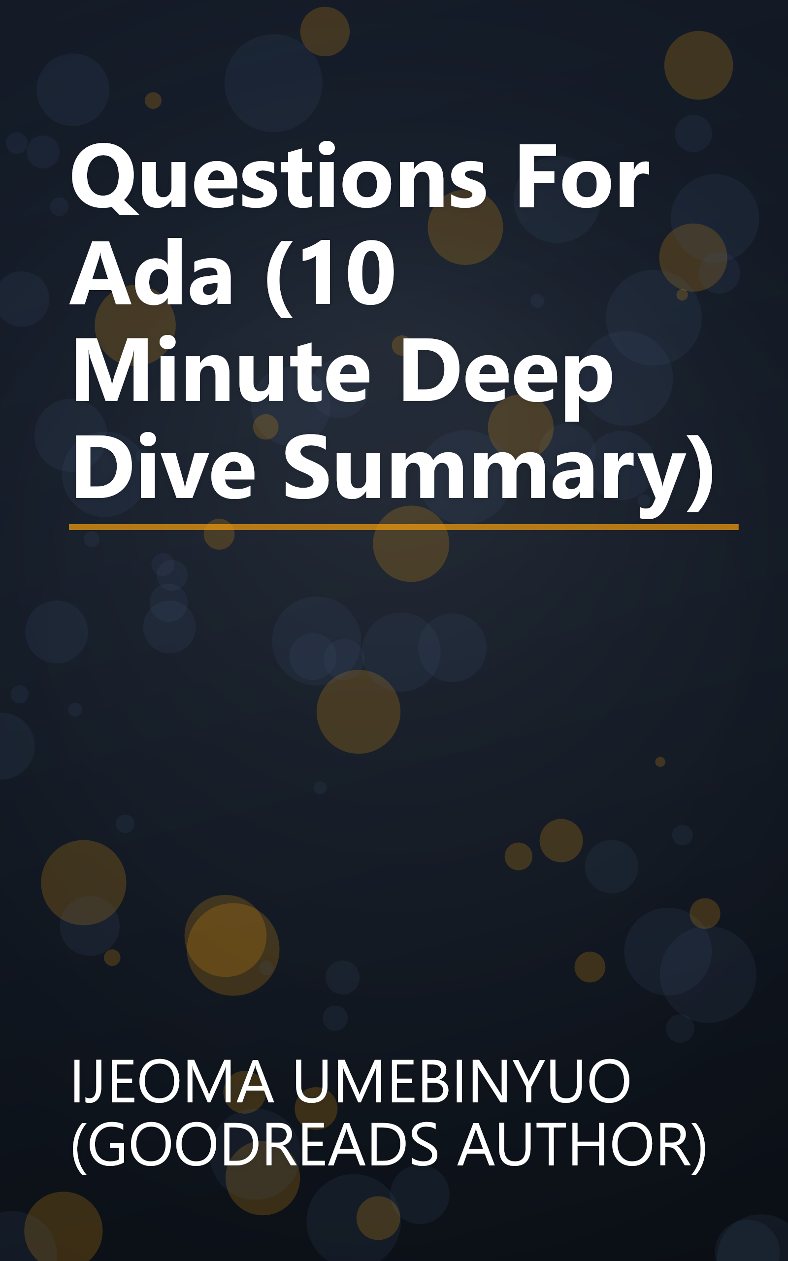 Questions For Ada (10 Minute   Deep Dive Summary) book cover