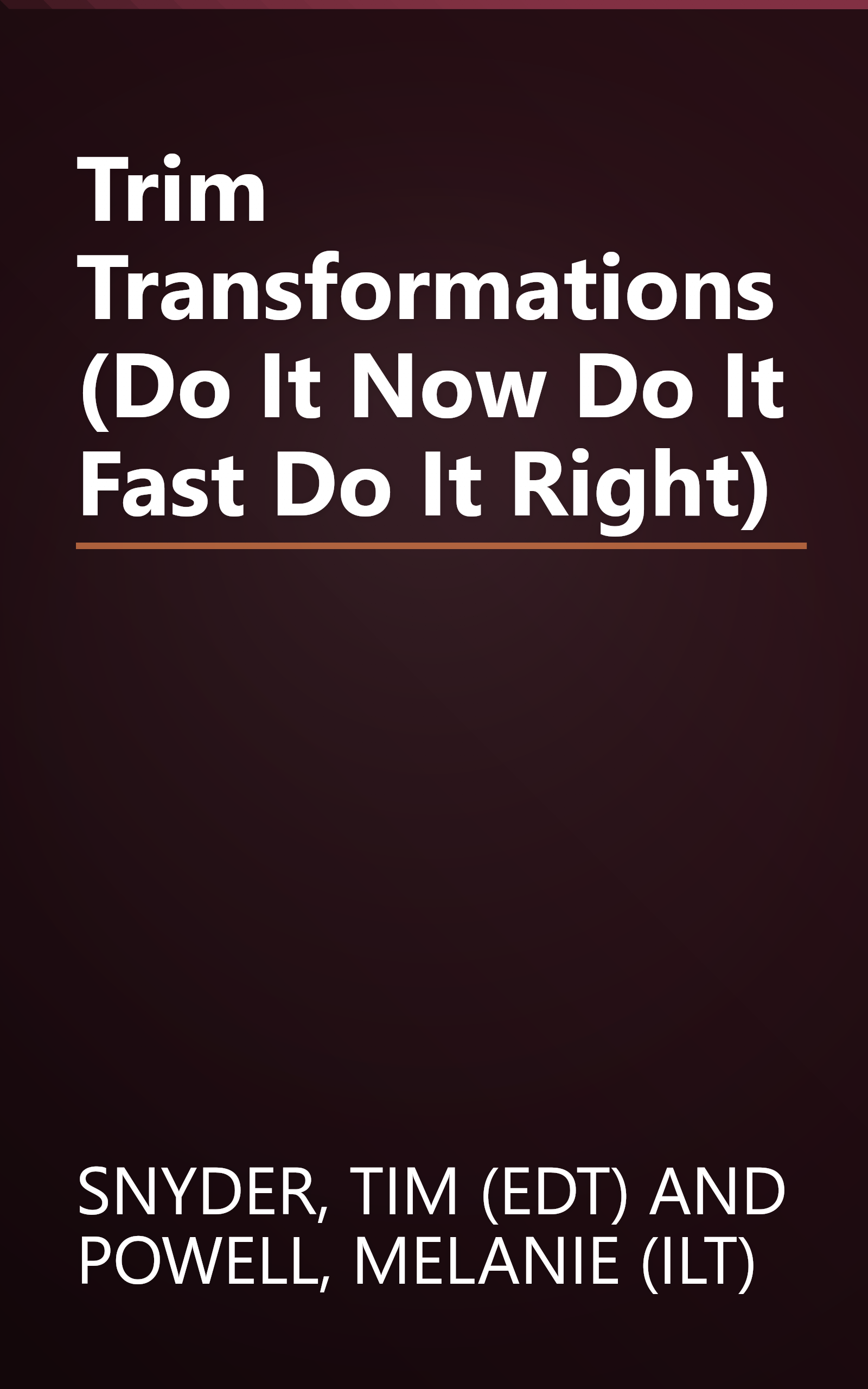 Trim Transformations (Do It Now Do It Fast Do It Right) book cover