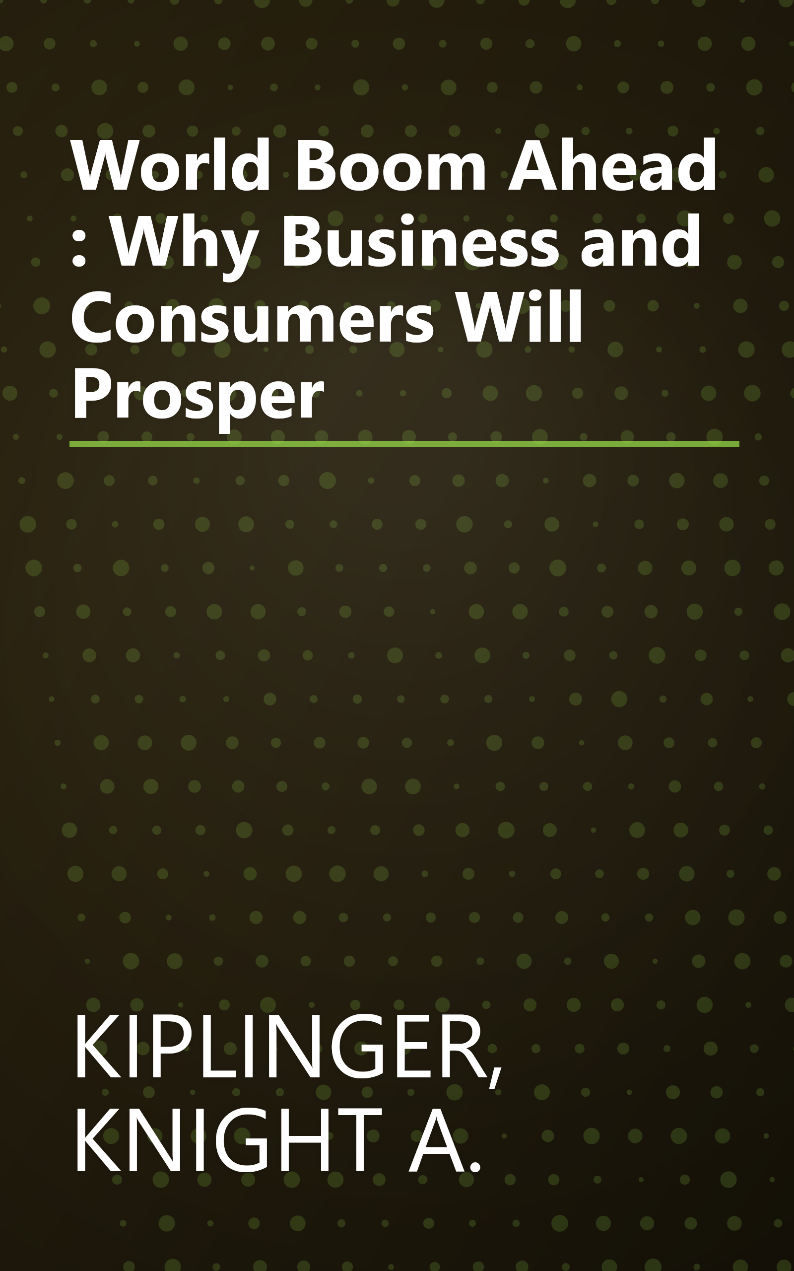 World Boom Ahead : Why Business and Consumers Will Prosper book cover