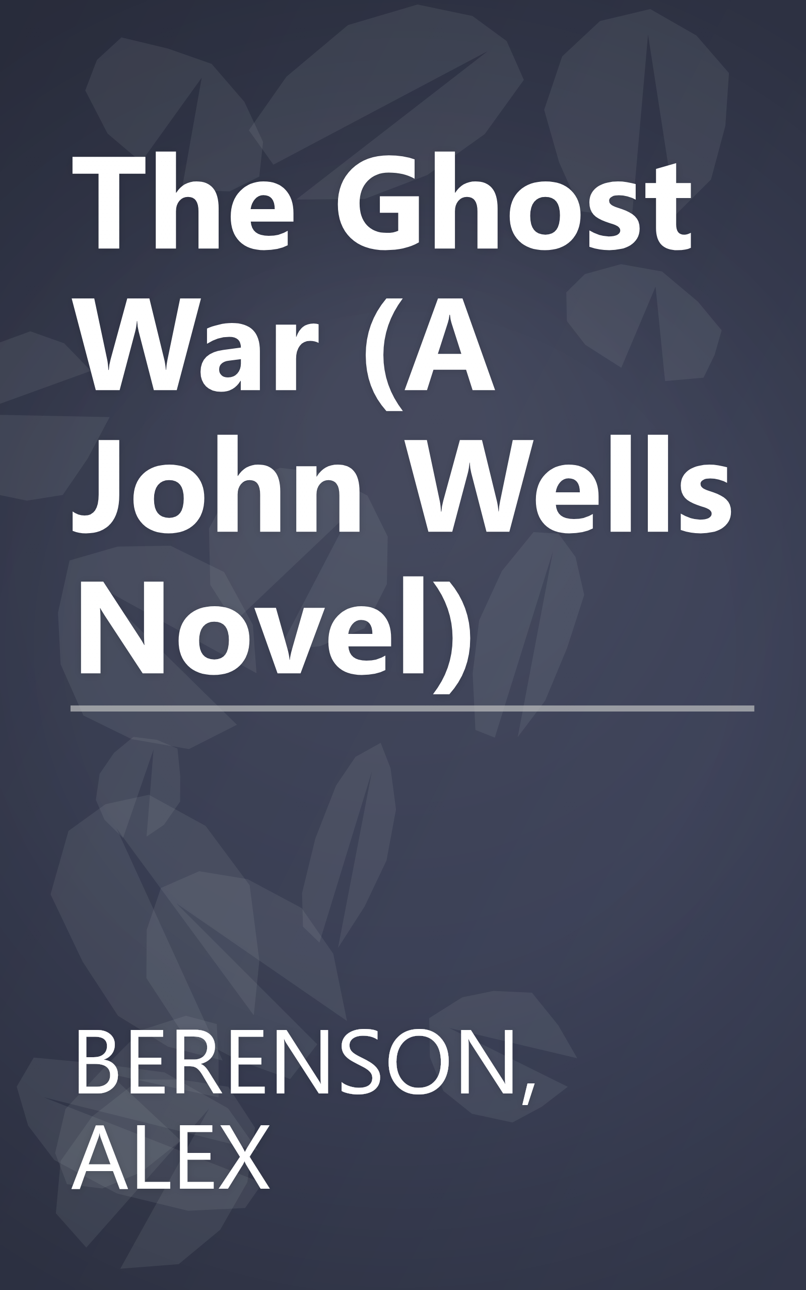 The Ghost War (A John Wells Novel) book cover