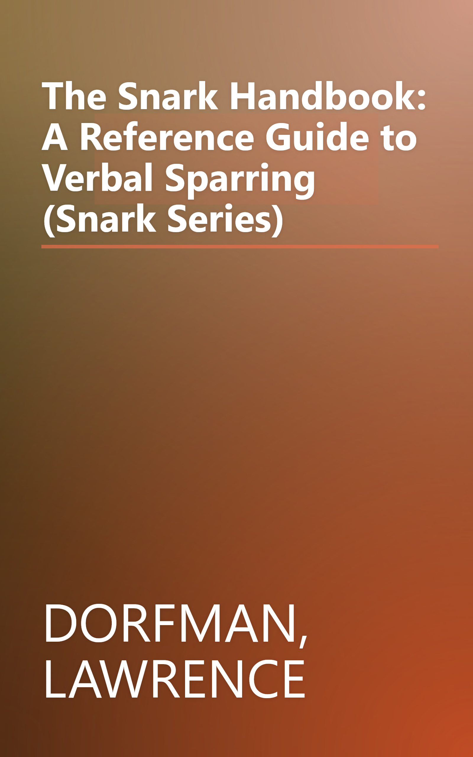 The Snark Handbook: A Reference Guide to Verbal Sparring (Snark Series) book cover