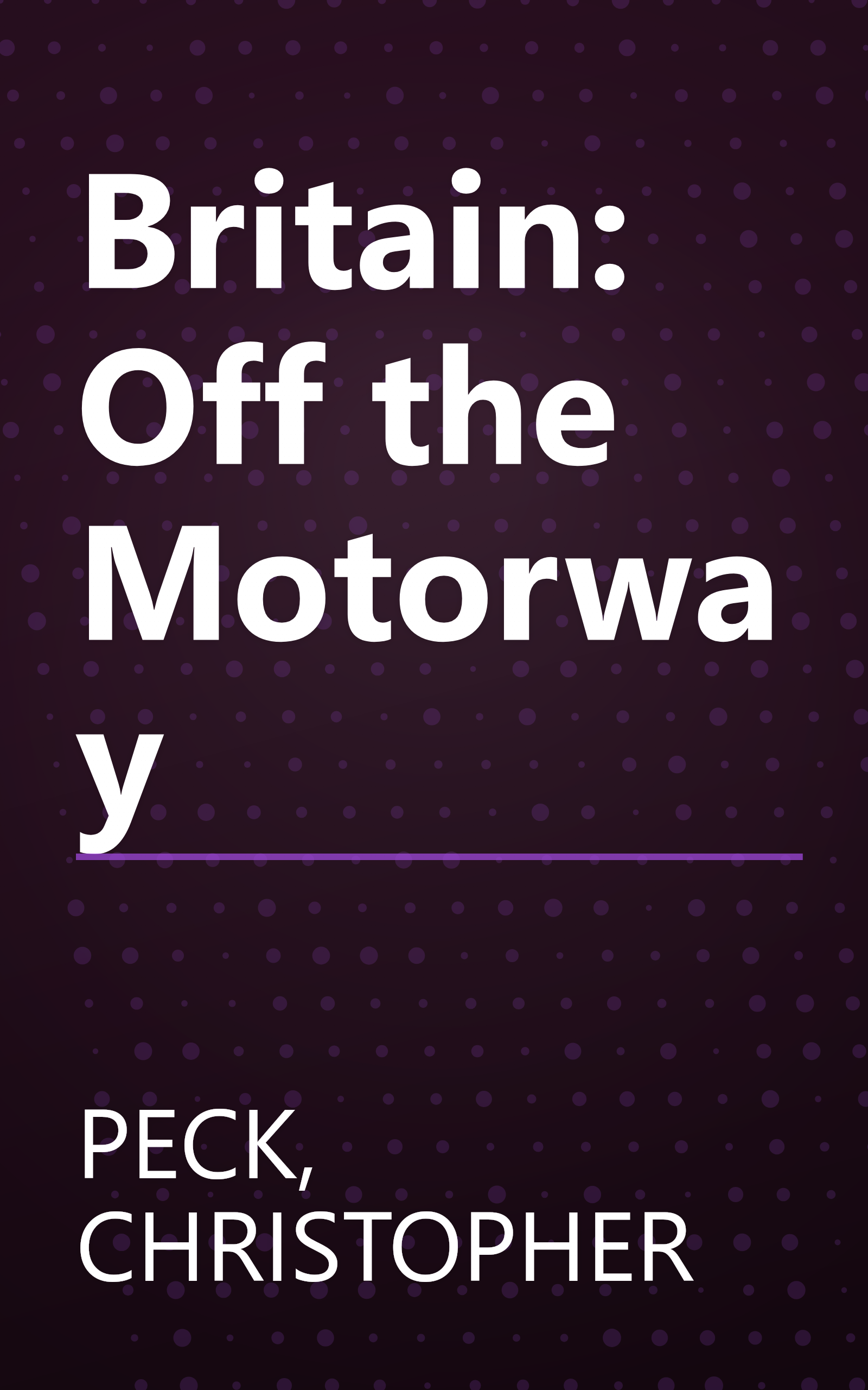Britain: Off the Motorway book cover