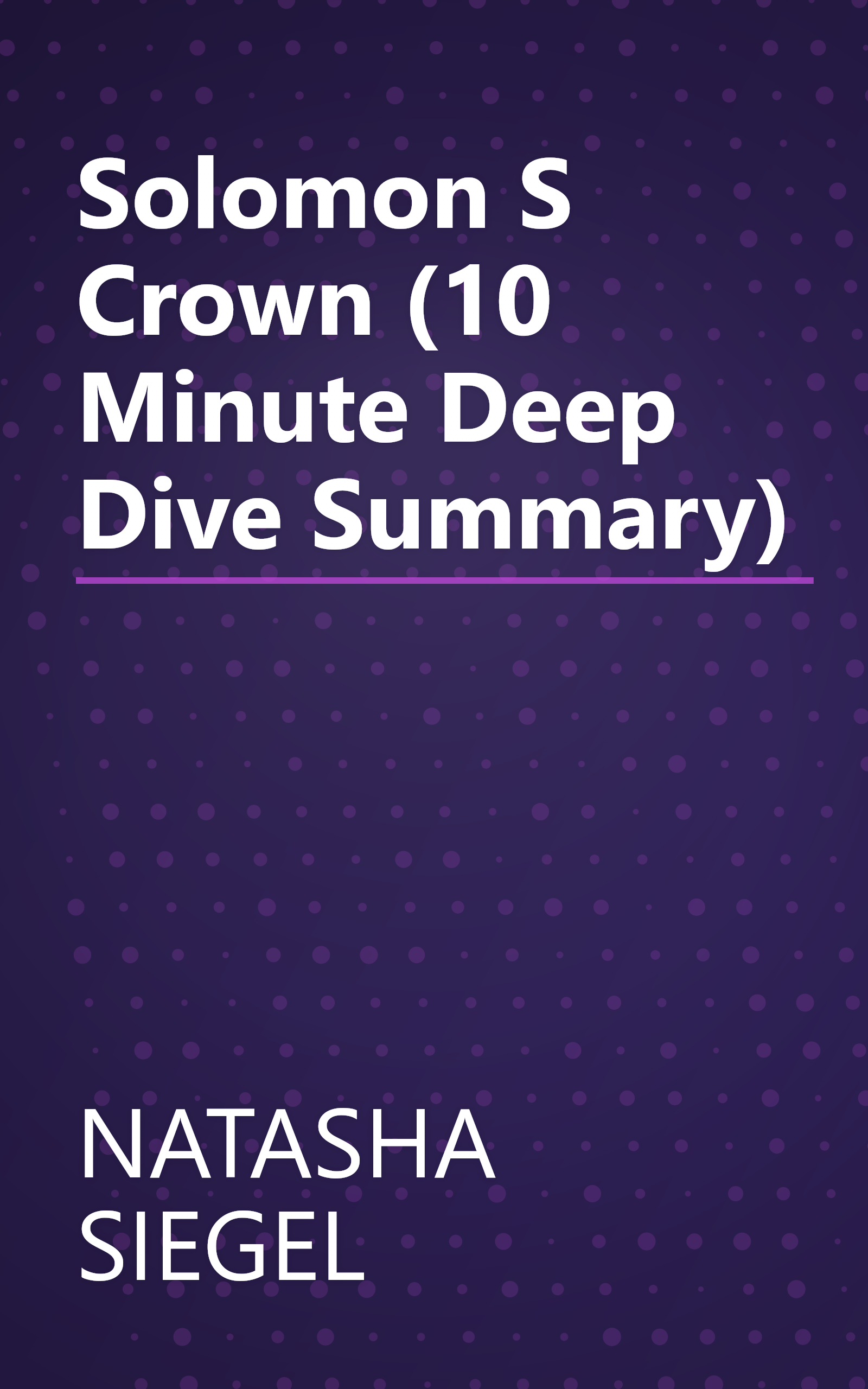 Solomon S Crown (10 Minute   Deep Dive Summary) book cover