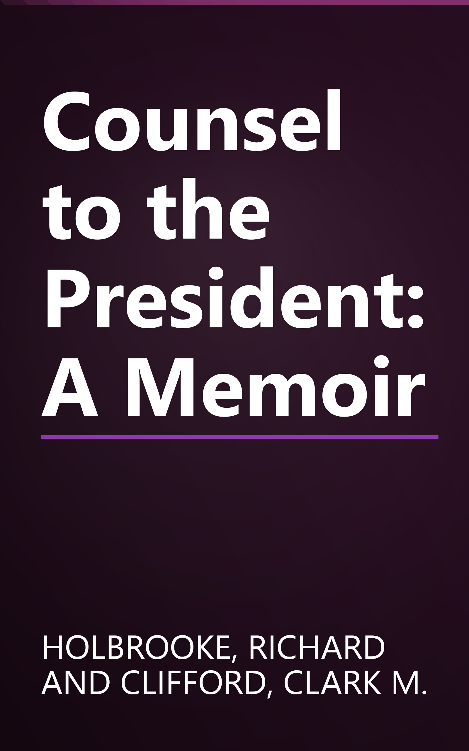Counsel to the President: A Memoir book cover