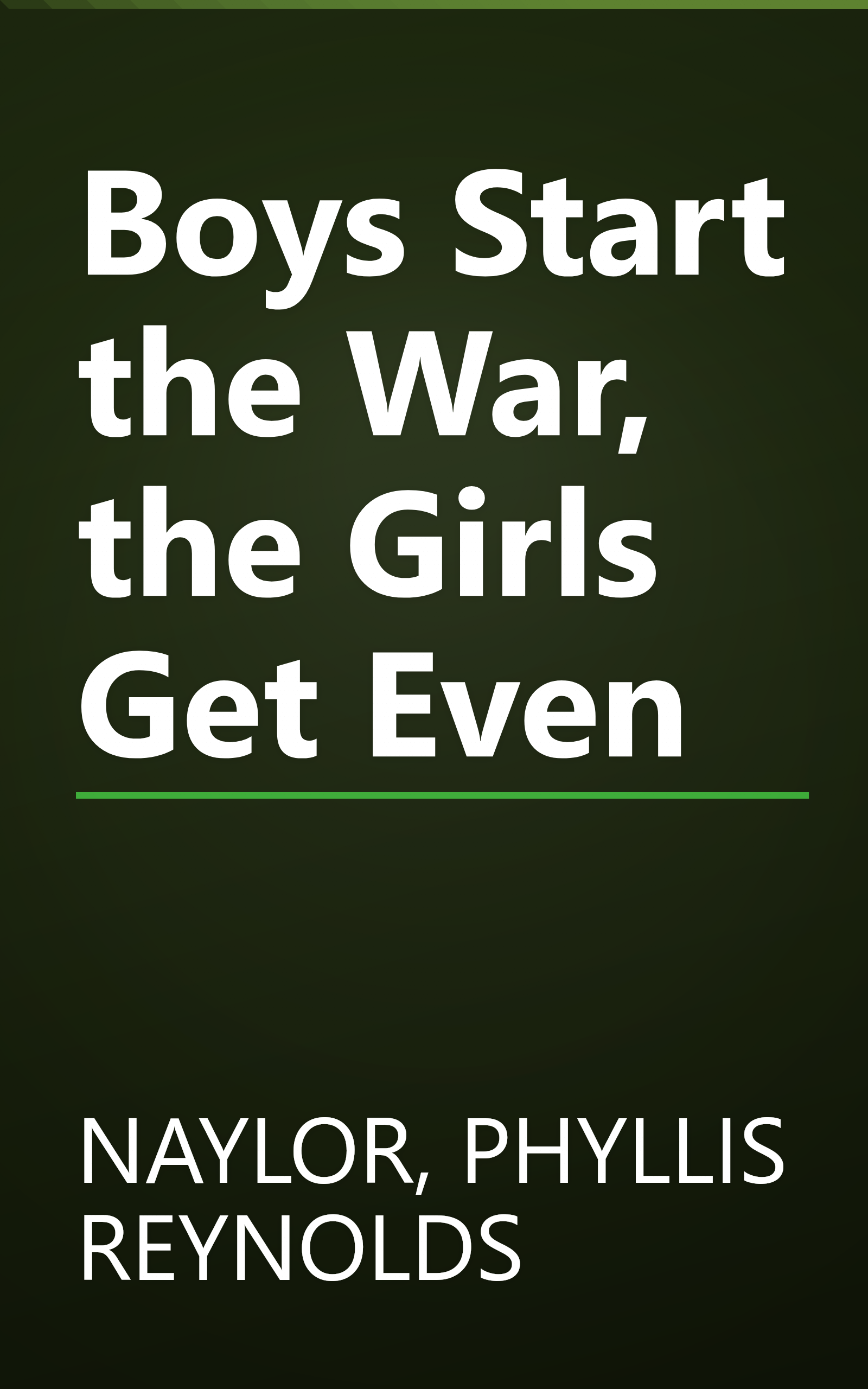 Boys Start the War, the Girls Get Even book cover