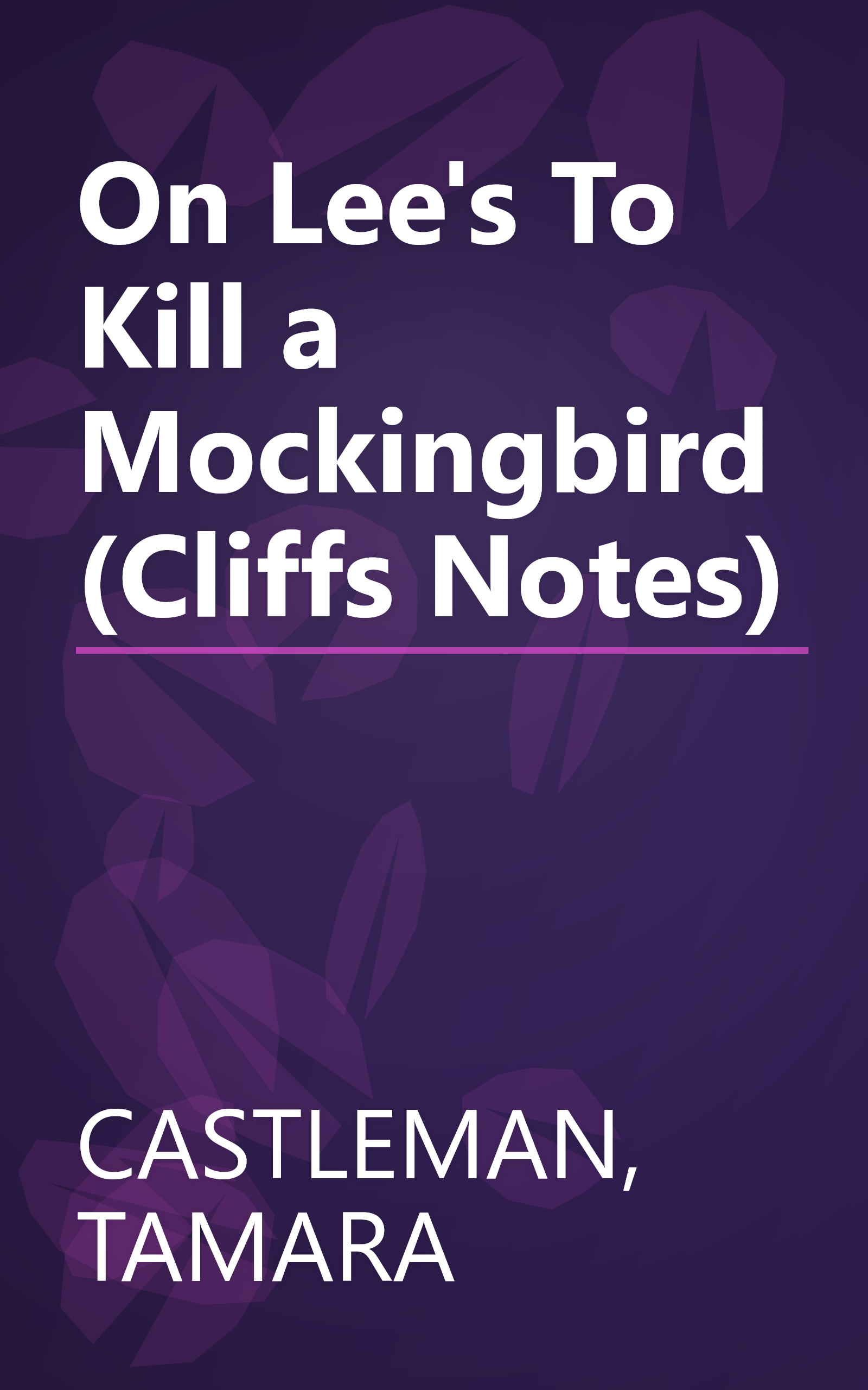 On Lee's To Kill a Mockingbird (Cliffs Notes) book cover
