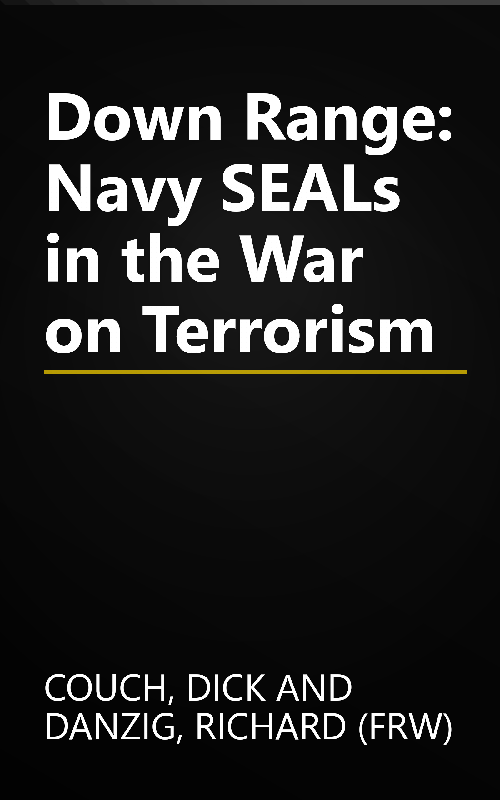 Down Range: Navy SEALs in the War on Terrorism book cover