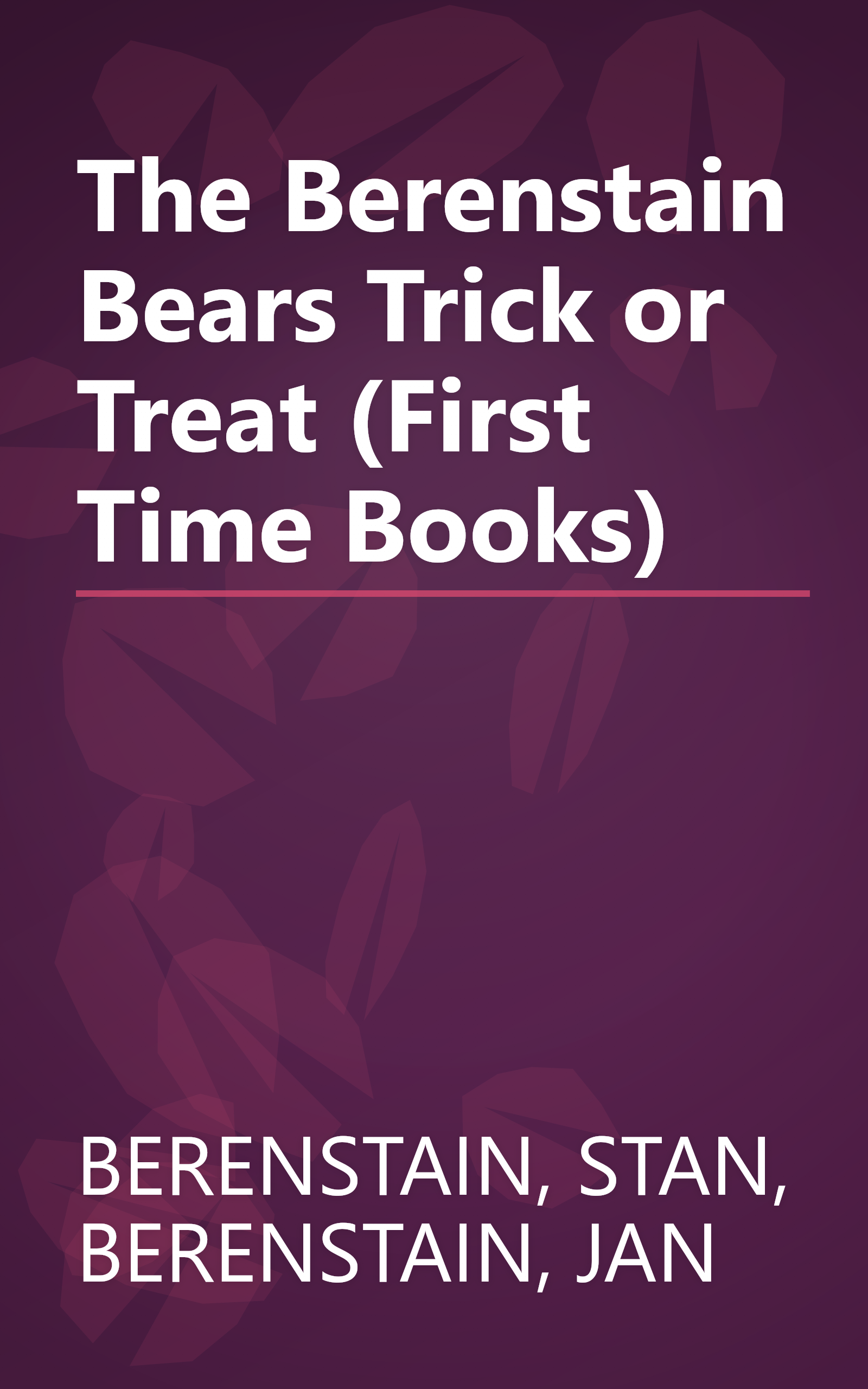 The Berenstain Bears Trick or Treat (First Time Books) book cover