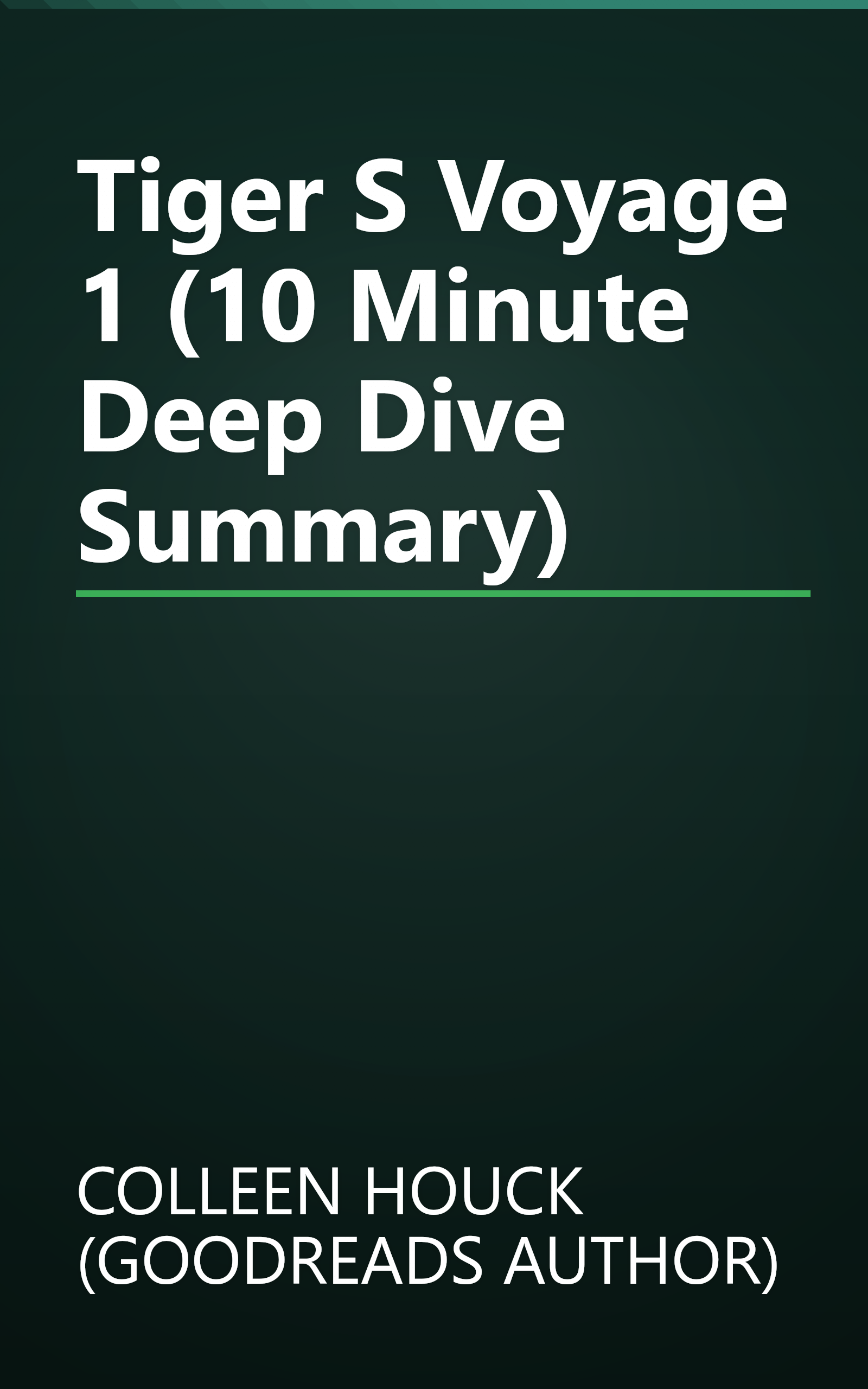 Tiger S Voyage 1 (10 Minute   Deep Dive Summary) book cover