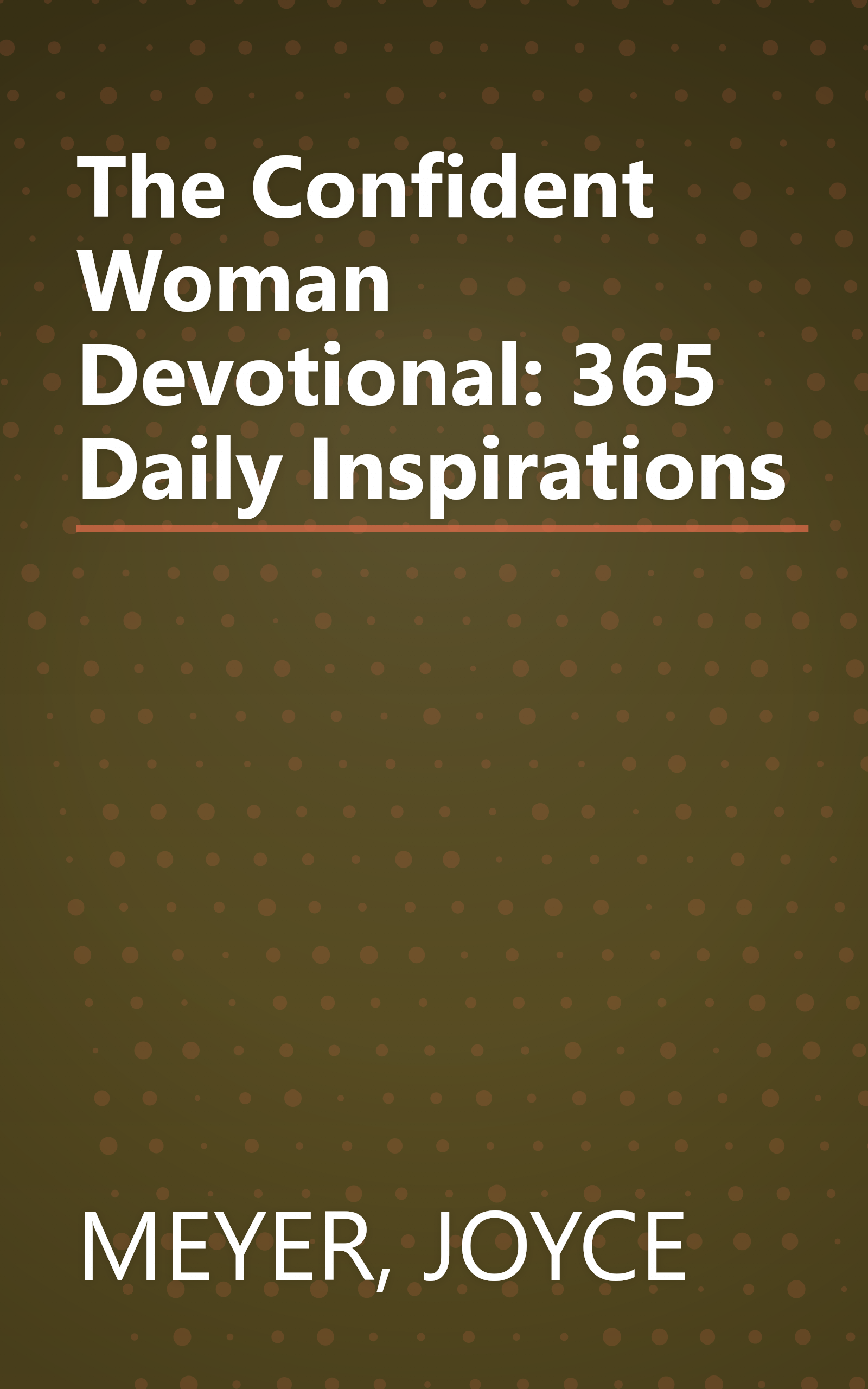 The Confident Woman Devotional: 365 Daily Inspirations book cover