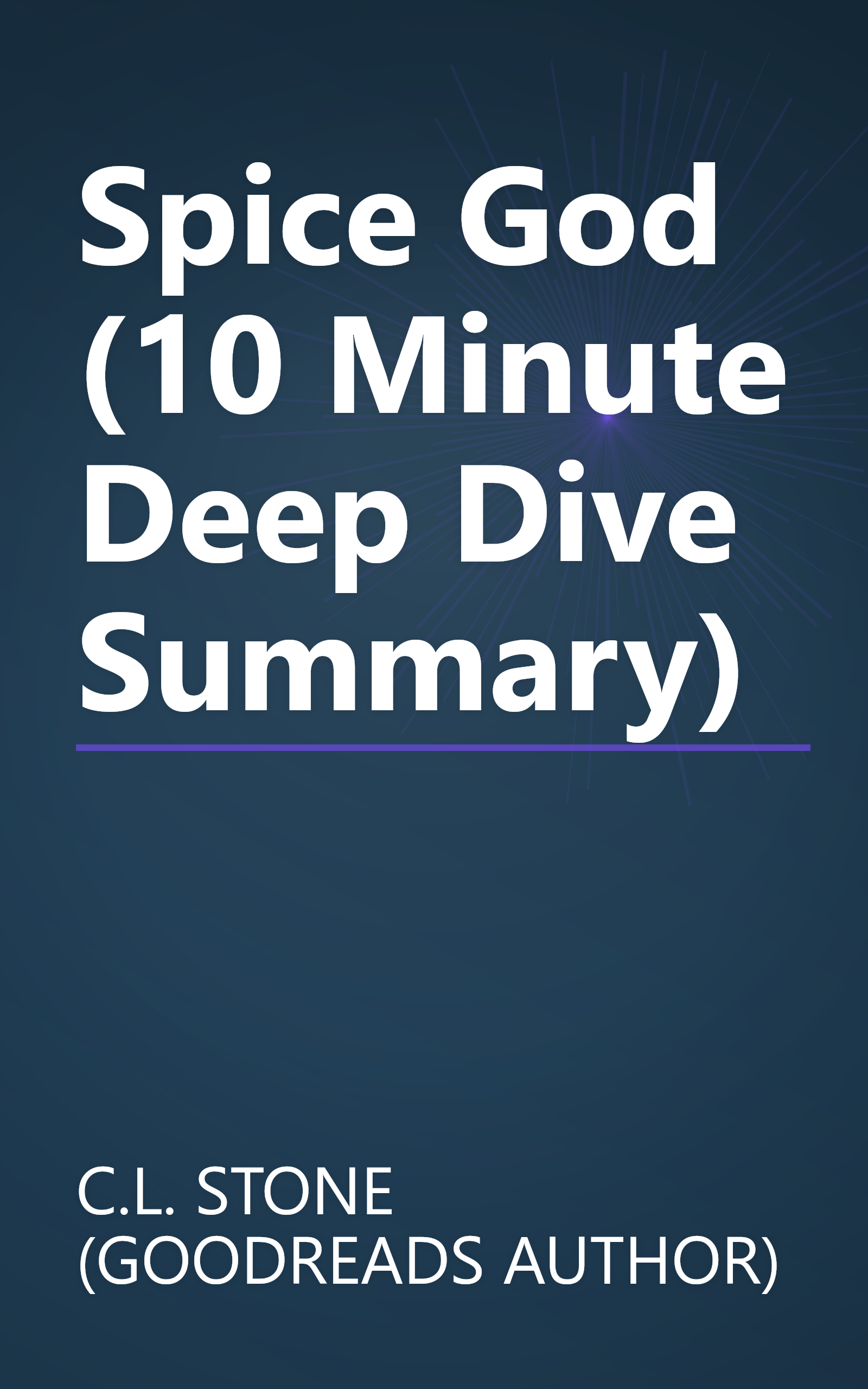 Spice God (10 Minute   Deep Dive Summary) book cover
