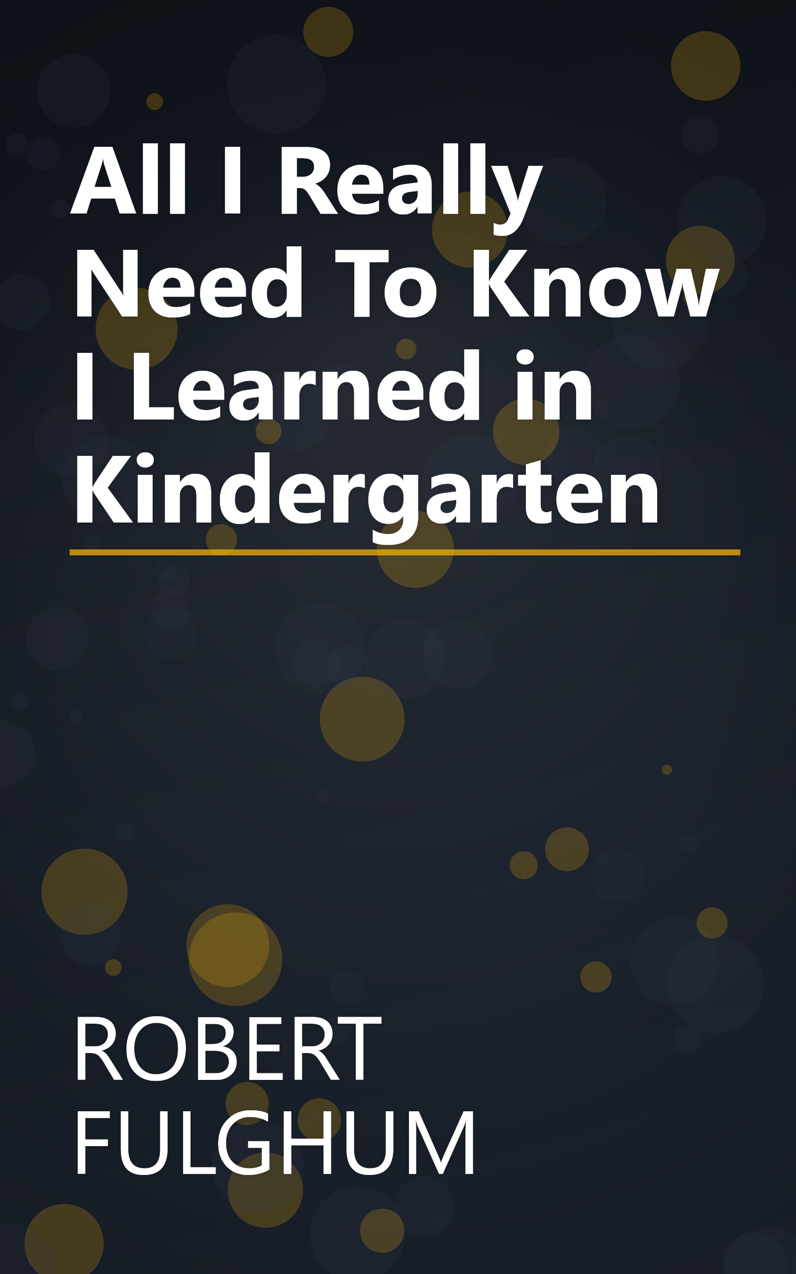 All I Really Need To Know I Learned in Kindergarten book cover