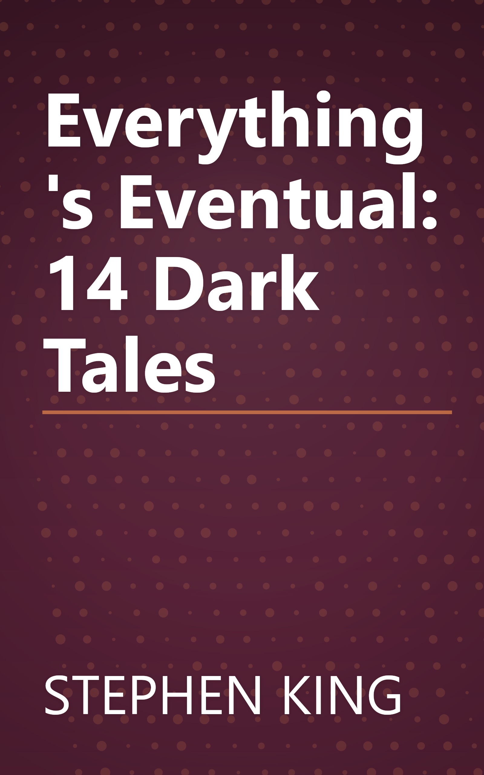 Everything's Eventual: 14 Dark Tales book cover
