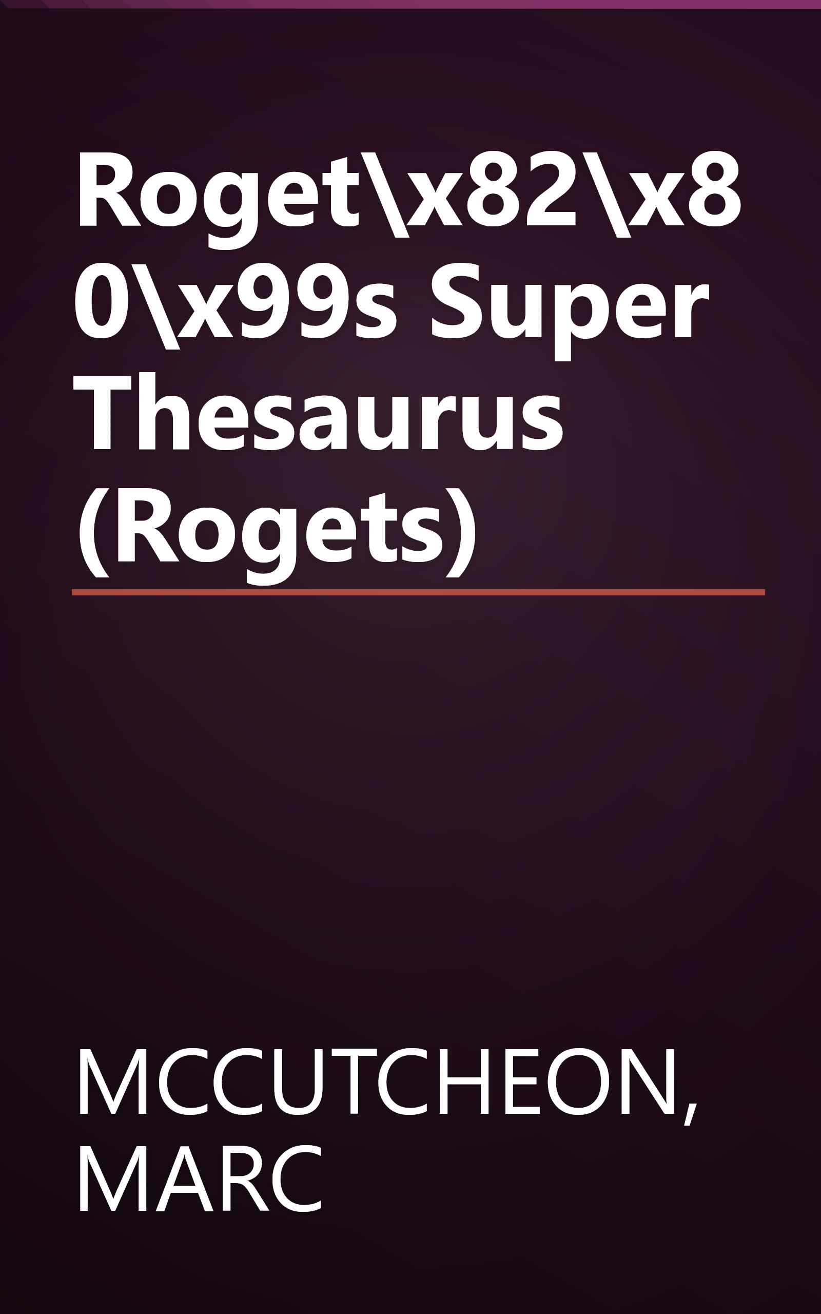 Roget\x82\x80\x99s Super Thesaurus (Rogets) book cover
