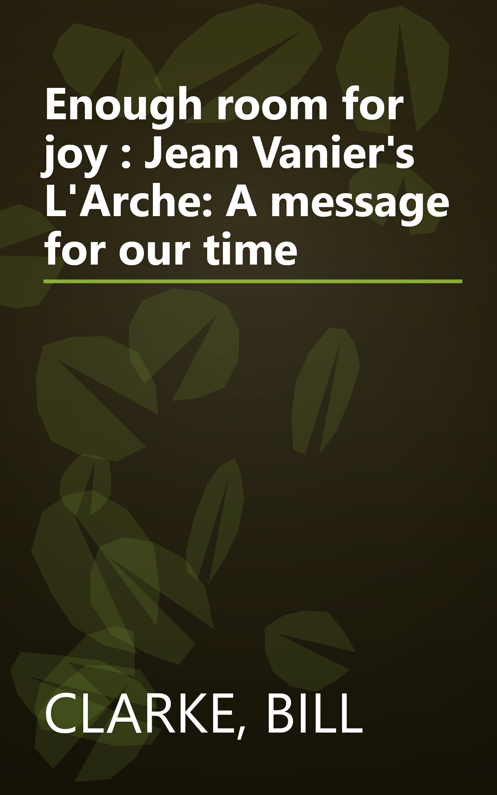 Enough room for joy : Jean Vanier's L'Arche: A message for our time book cover